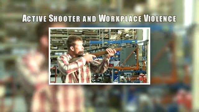 Active Shooter and Workplace Violence: What you need to do.