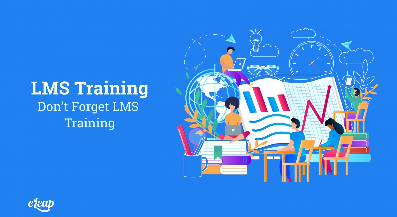 Learn About the Top Benefits of LMS Training | eLeaP