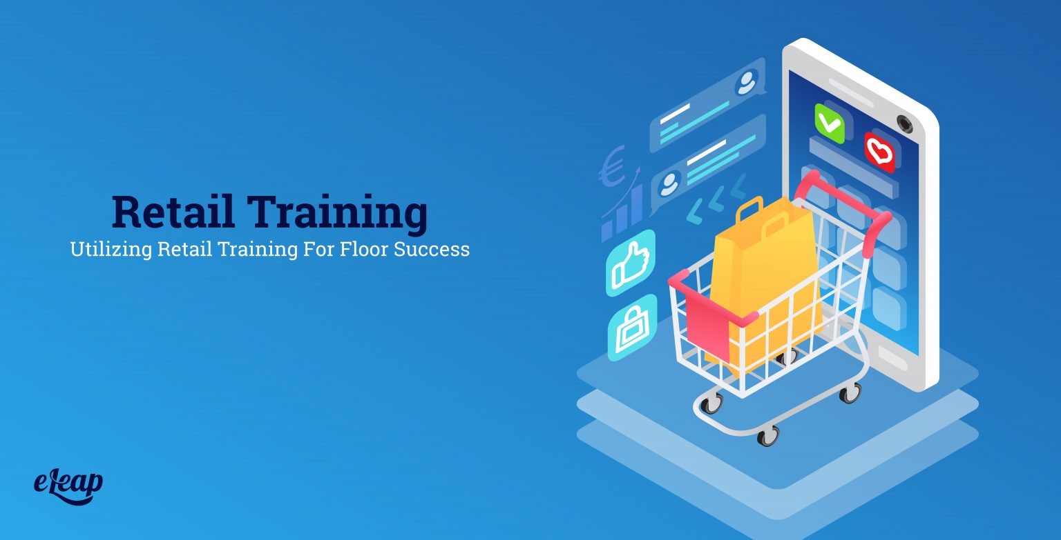 Retail Training: Utilizing Retail Training for Success on the Floor