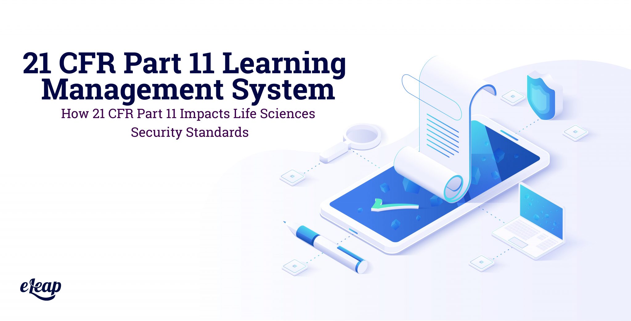 21 CFR Part 11 Learning Management System - eLeaP