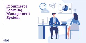 eCommerce Learning Management System: eCommerce LMS System