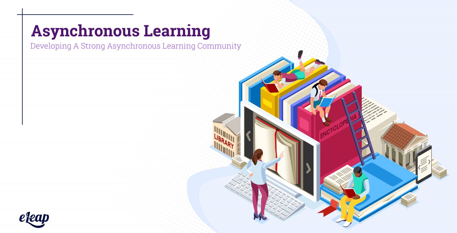 A Must Read Article to Understand Asynchronous Learning - eLeaP