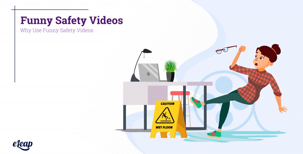Top 3 Reasons Why You Should Use Funny Safety Videos at Work - eLeaP