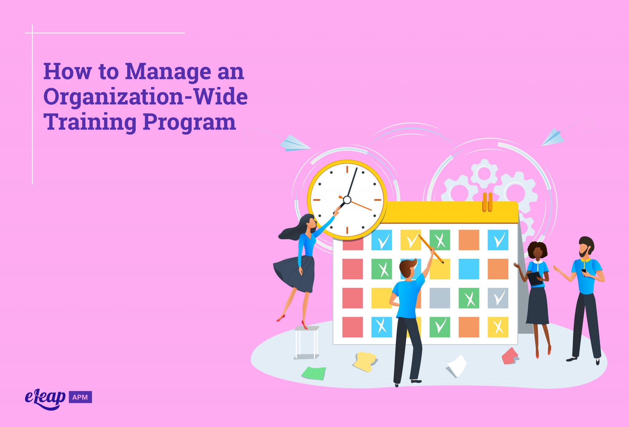 How to Manage an Organization-Wide Training Program - eLeaP