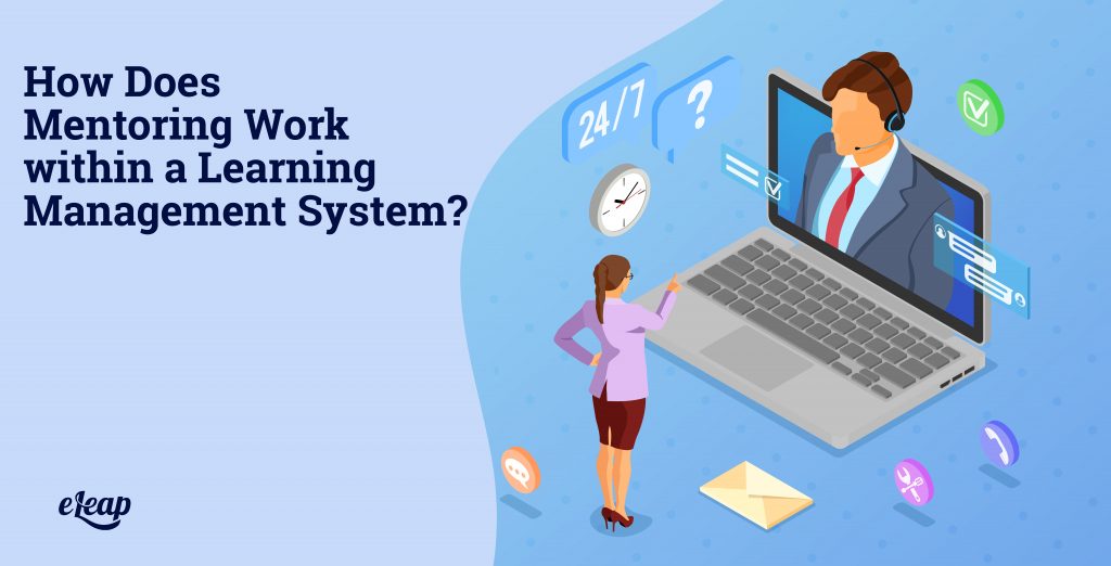 How Does Mentoring Work within a Learning Management System? - eLeaP