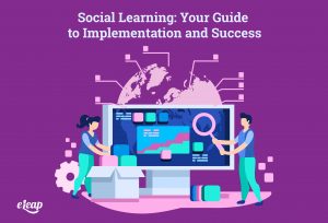 Social Learning: Your Guide to Implementation and Success - eLeaP