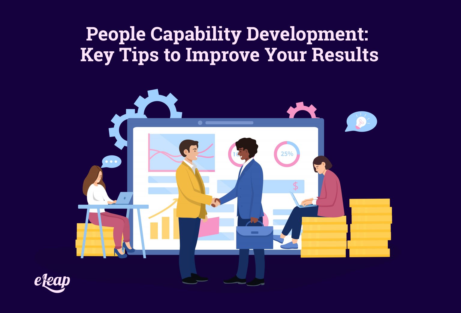 People Capability Development: Key Tips to Improve Your Results - eLeaP
