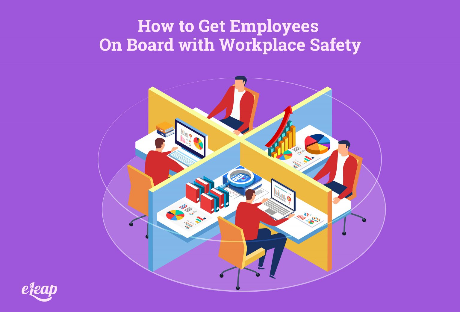 How to Get Employees On Board with Workplace Safety - eLeaP