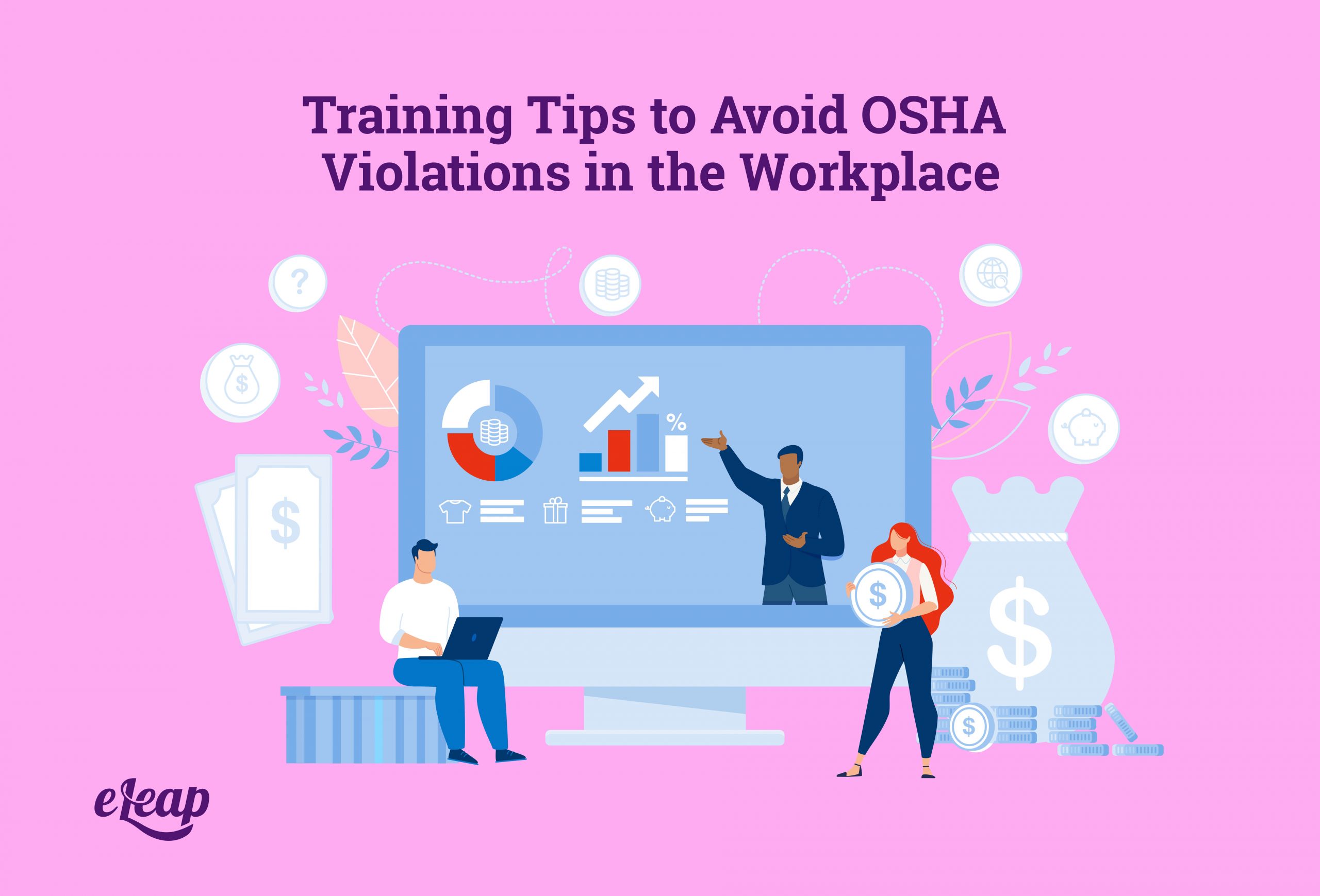 Training Tips to Avoid OSHA Violations in the Workplace - eLeaP®