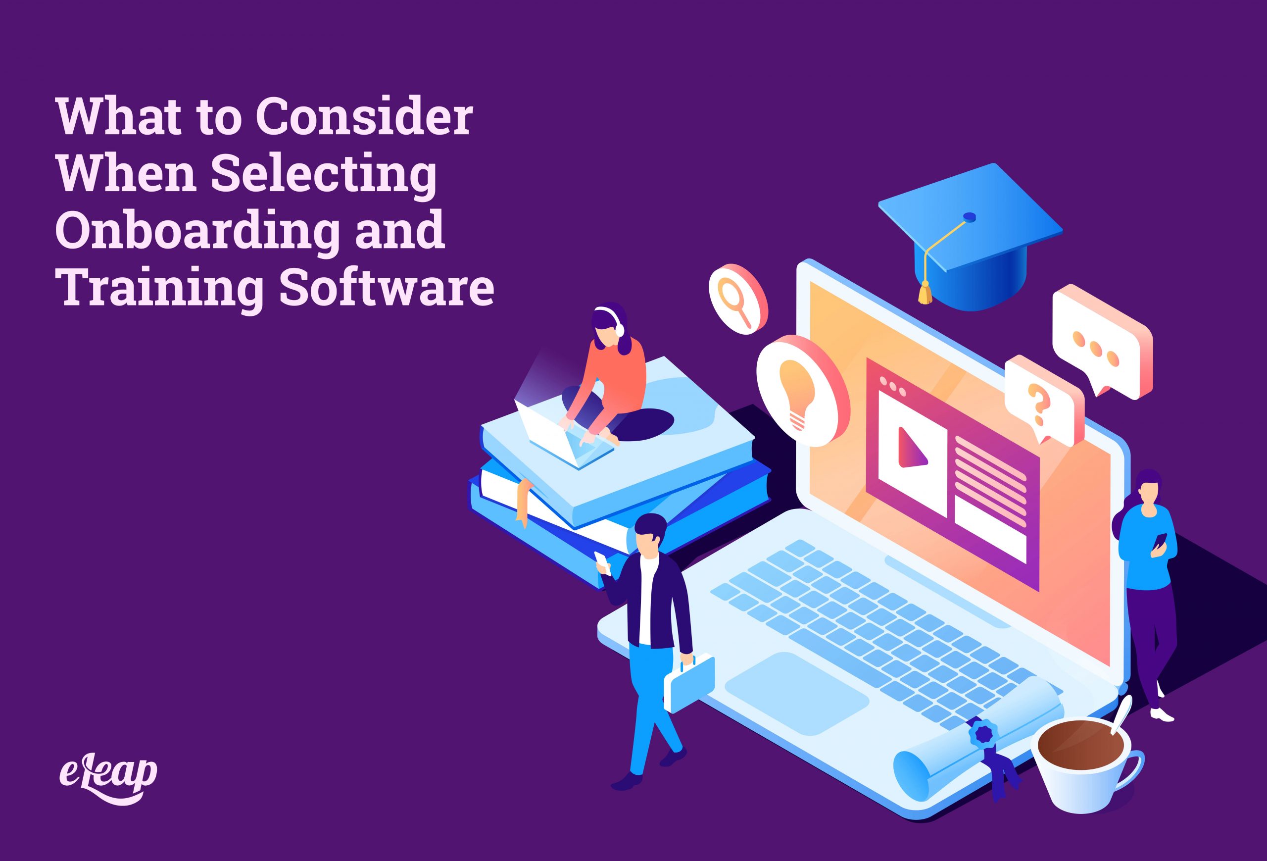 Selecting Onboarding and Training Software - eLeaP®