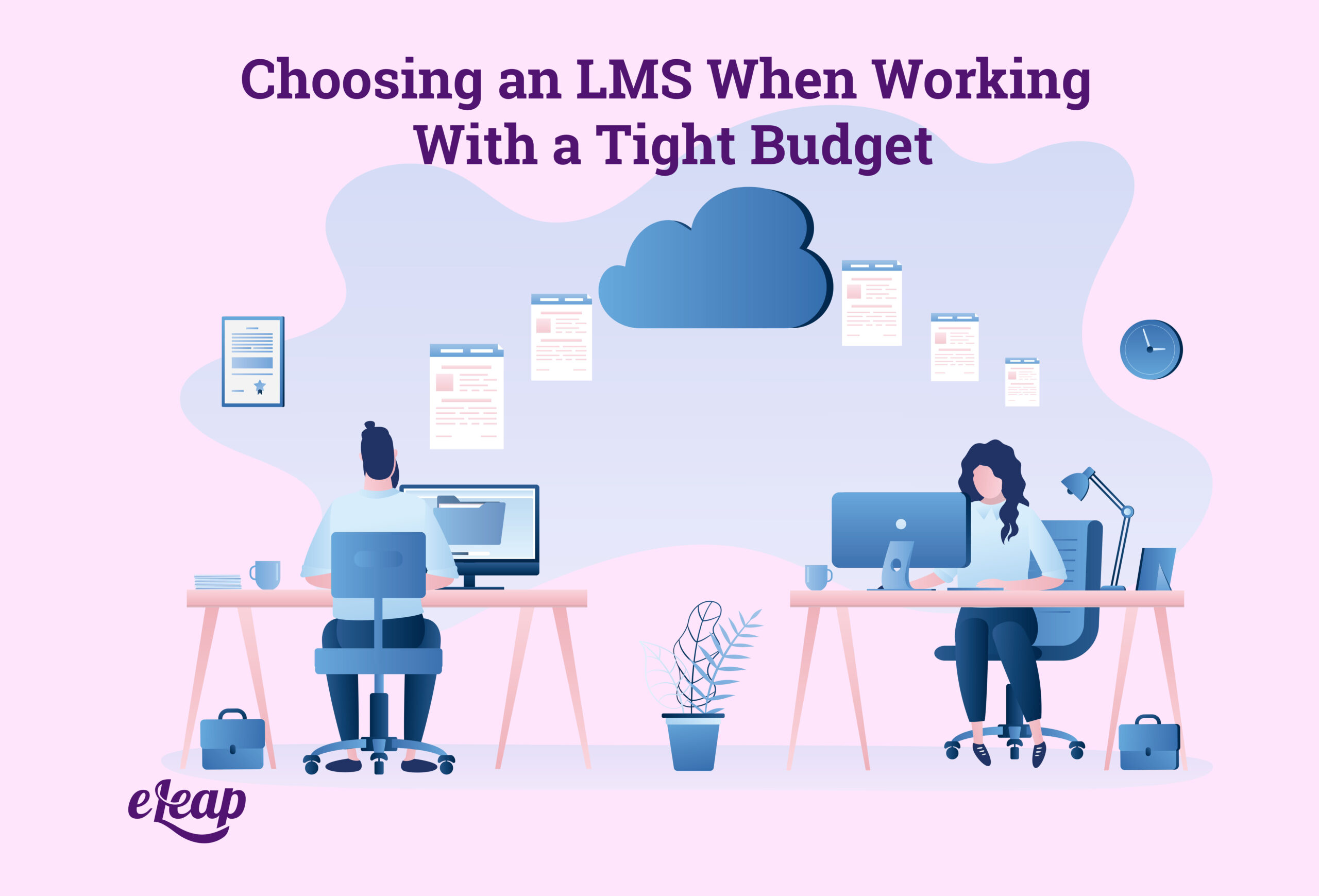 Choosing an LMS When Working With a Tight Budget - eLeaP®