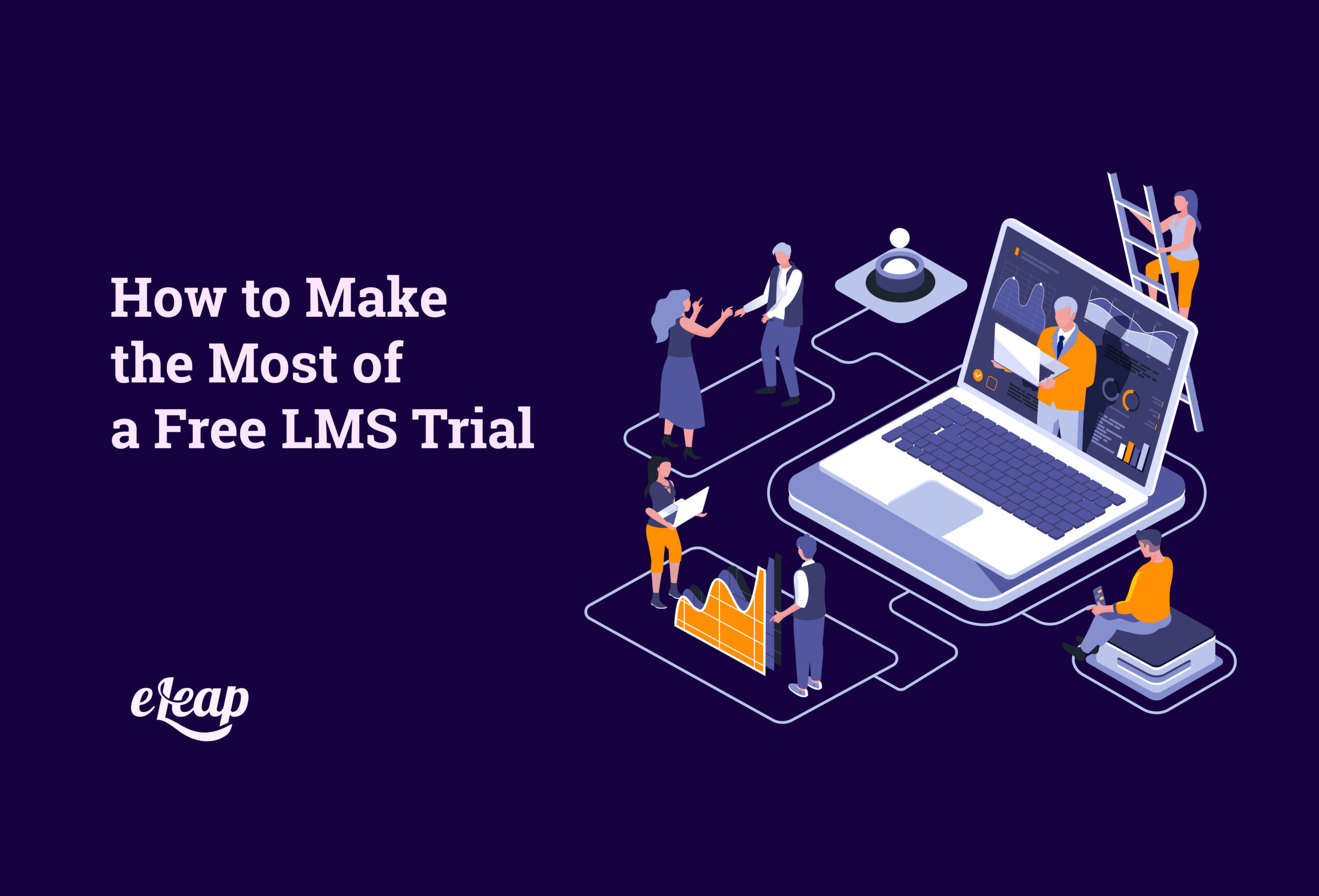 How to Make the Most of a Free LMS Trial - eLeaP®