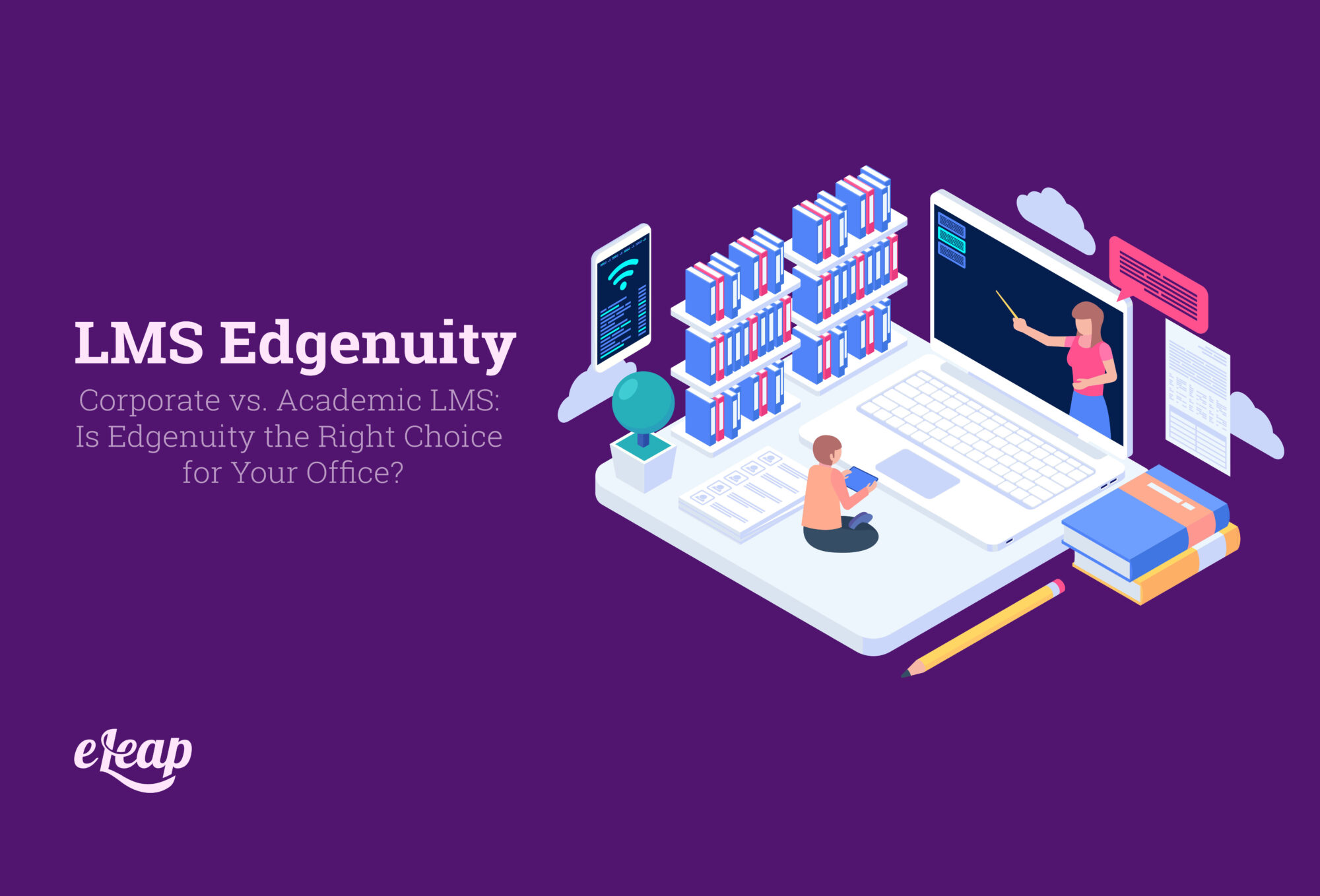 Corporate vs. Academic LMS: Is Edgenuity the Right Choice?