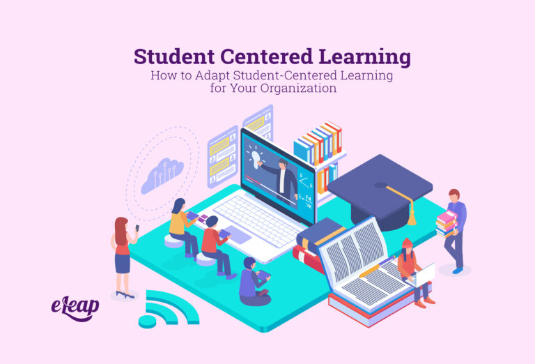 How to Adapt Student-Centered Learning for Your Organization