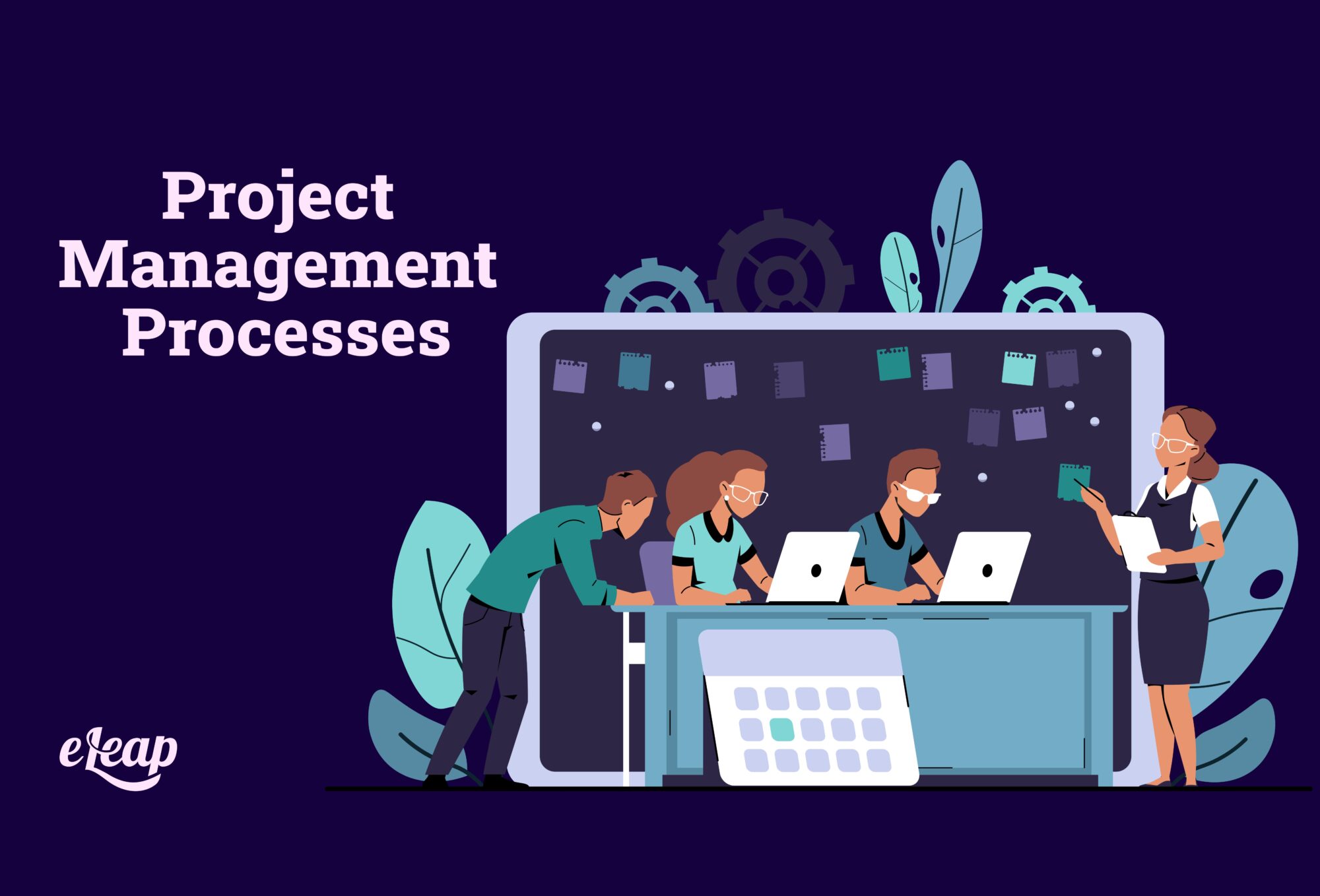Proper Project Management Processes