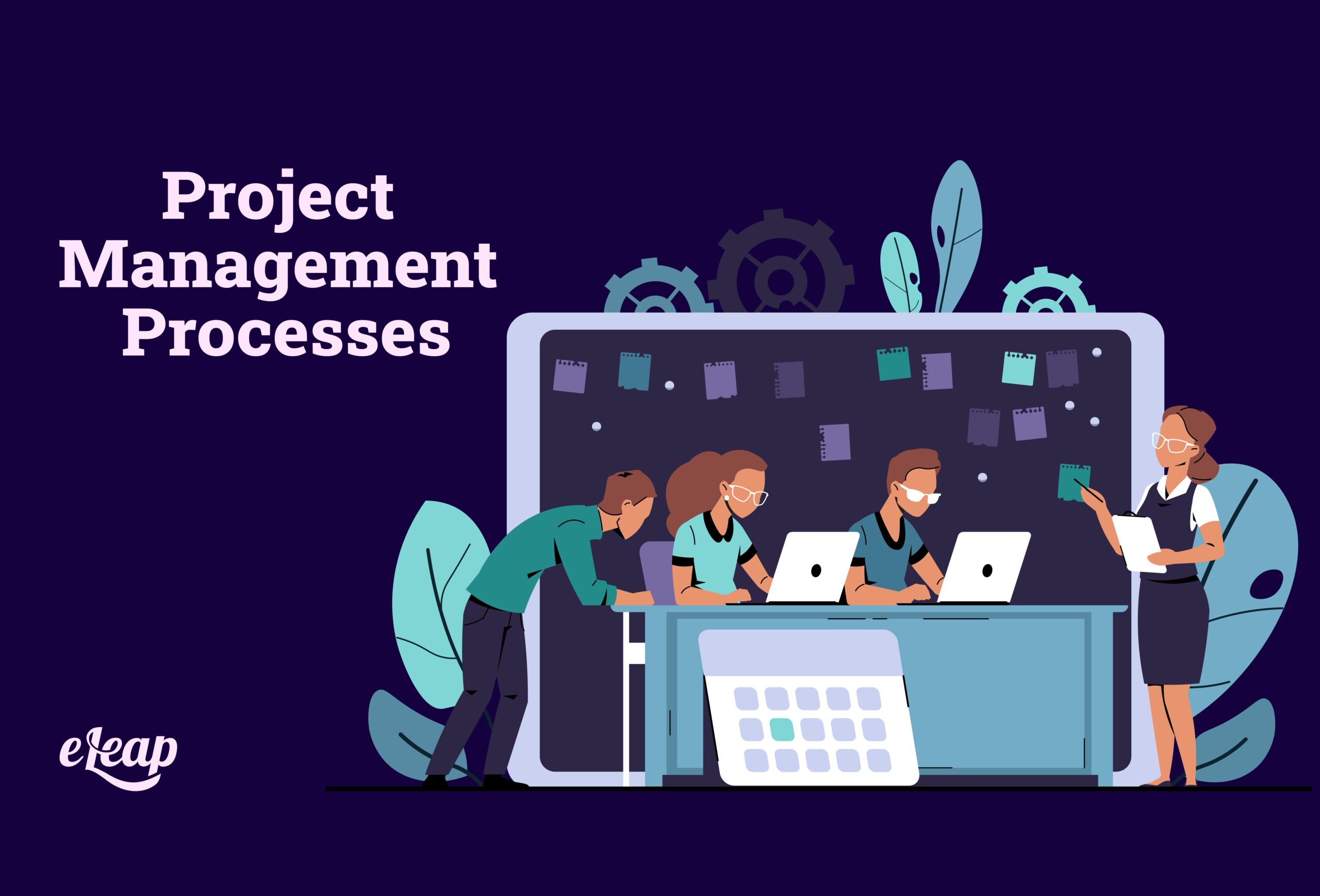 Proper Project Management Processes