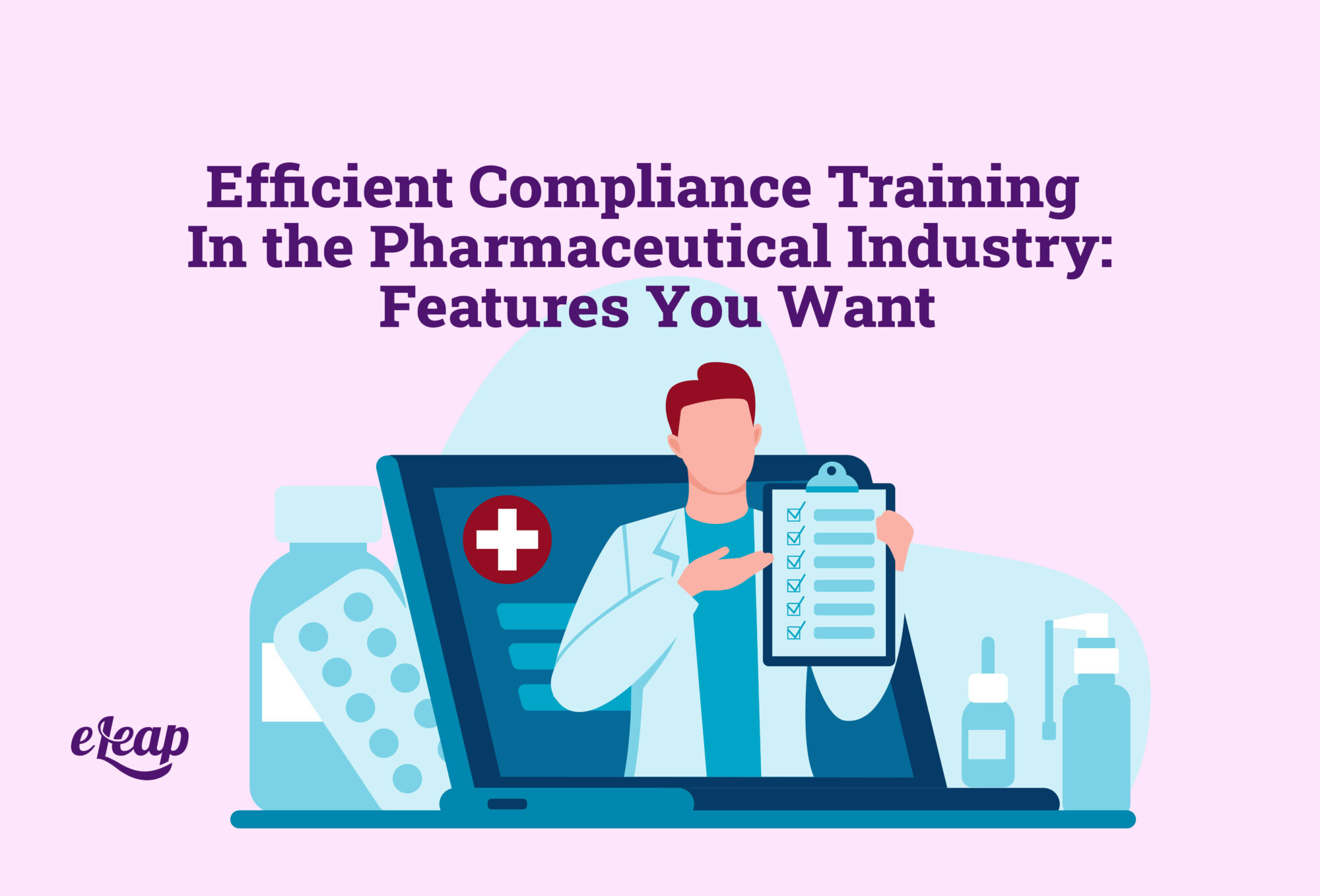 Efficient Compliance Training In the Pharmaceutical Industry: Features ...