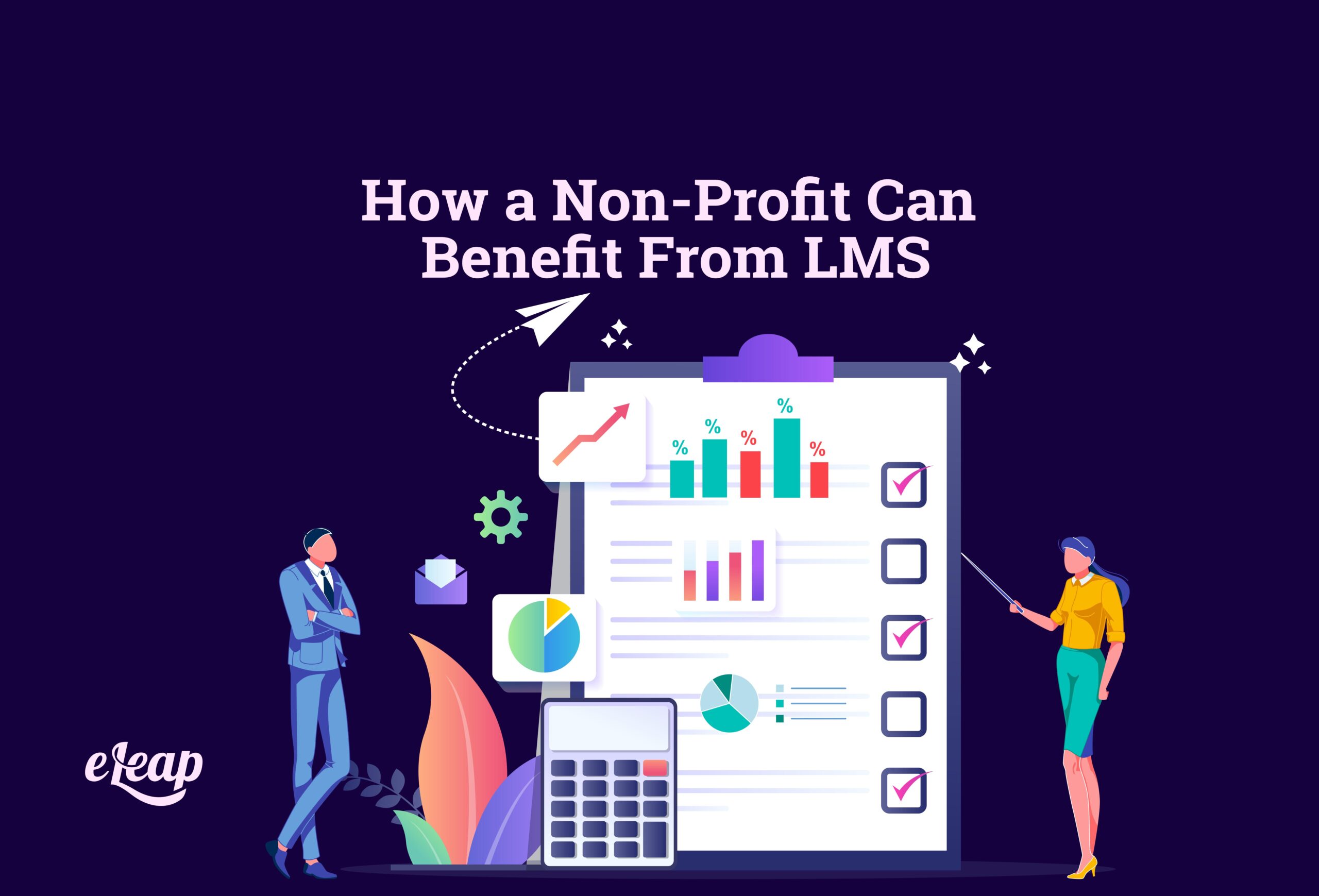 How a Non-Profit Can Benefit From LMS - eLeaP®