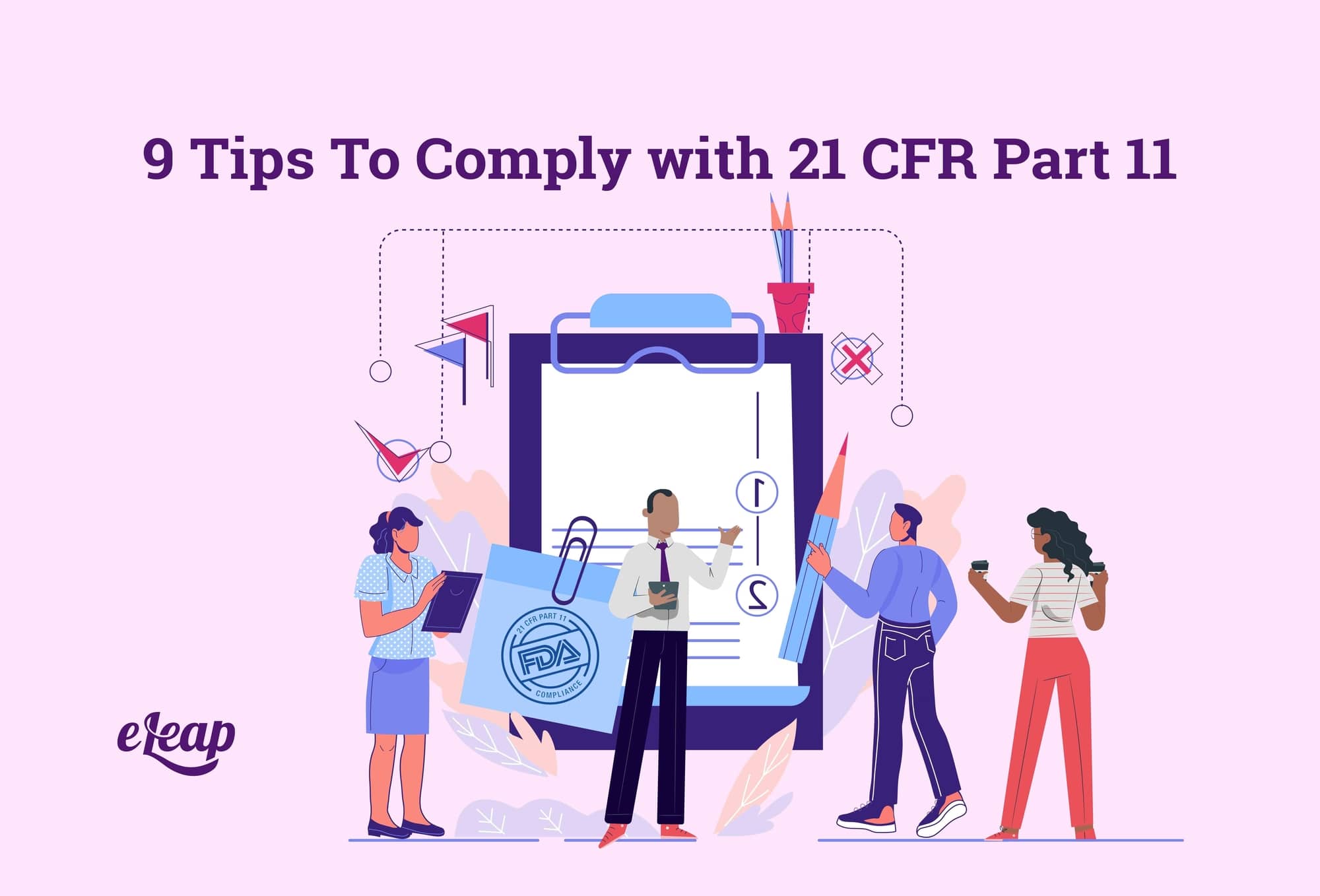 Comply with 21 CFR Part 11: What it Means and How to Achieve It - eLeaP®