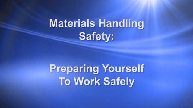 Materials Handling Safety: Preparing Yourself To Work Safely - eLeaP®