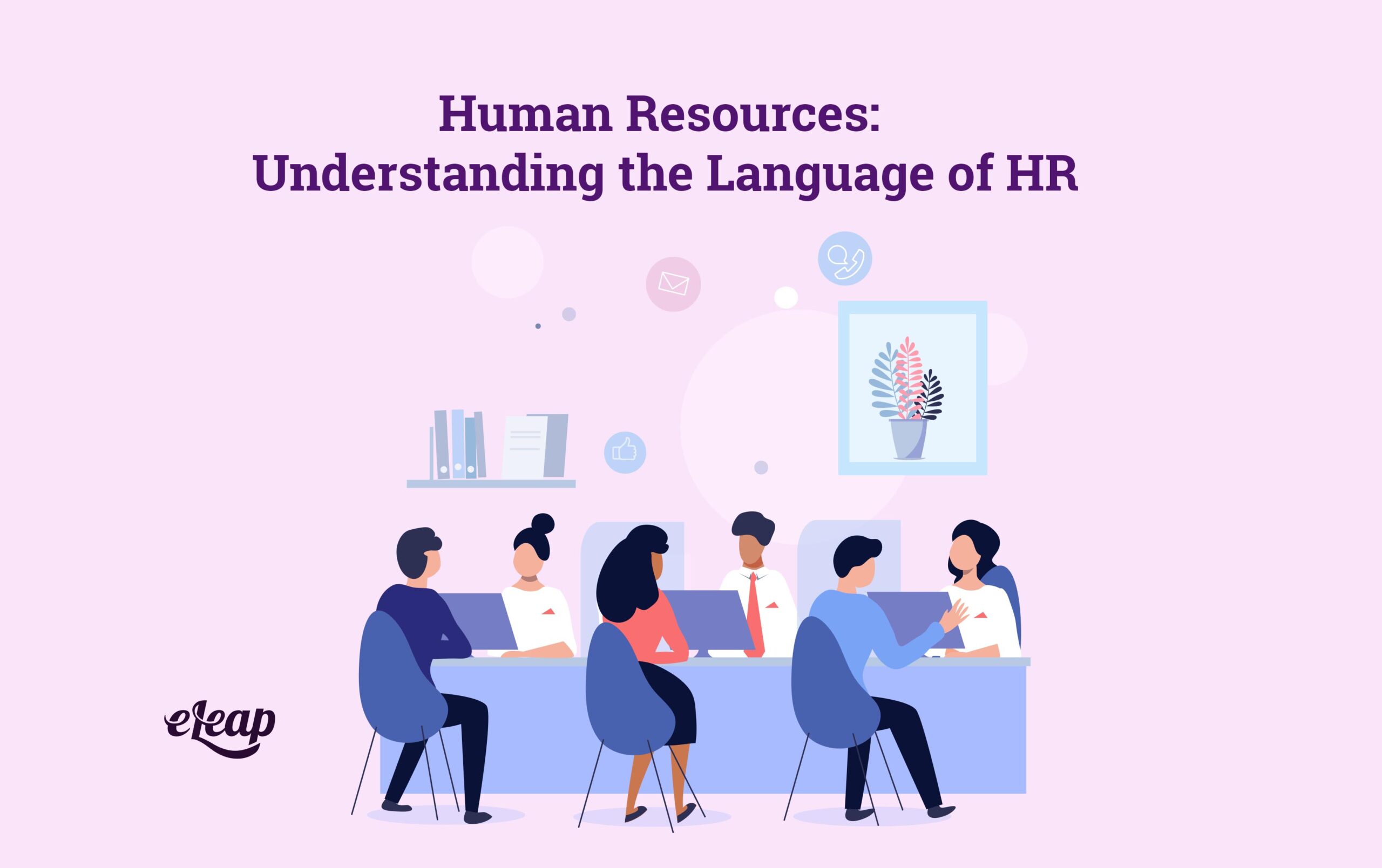 Human Resources: Understanding the Language of HR - eLeaP®