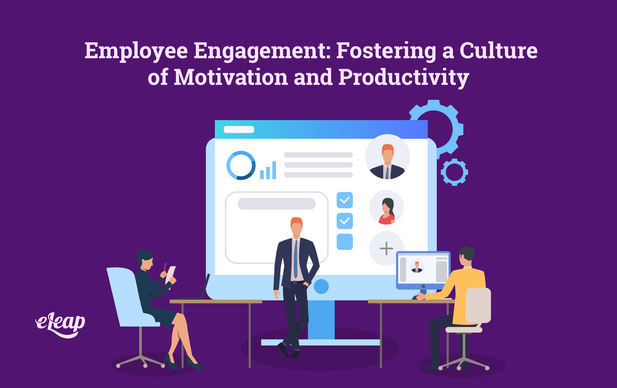 Employee Engagement Fostering a Culture of Motivation and Productivity ...