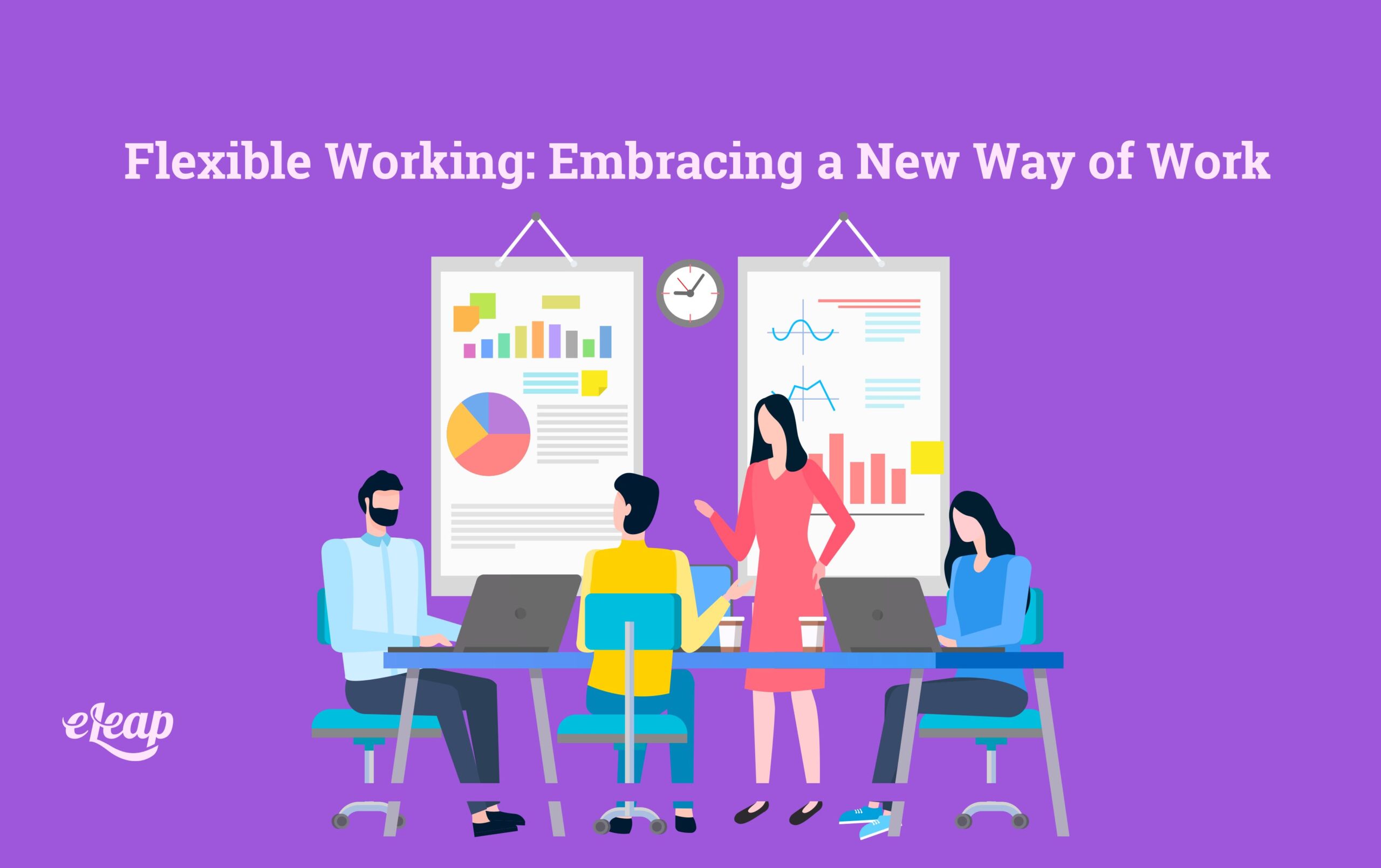 Flexible Working: Embracing a New Way of Work - eLeaP®