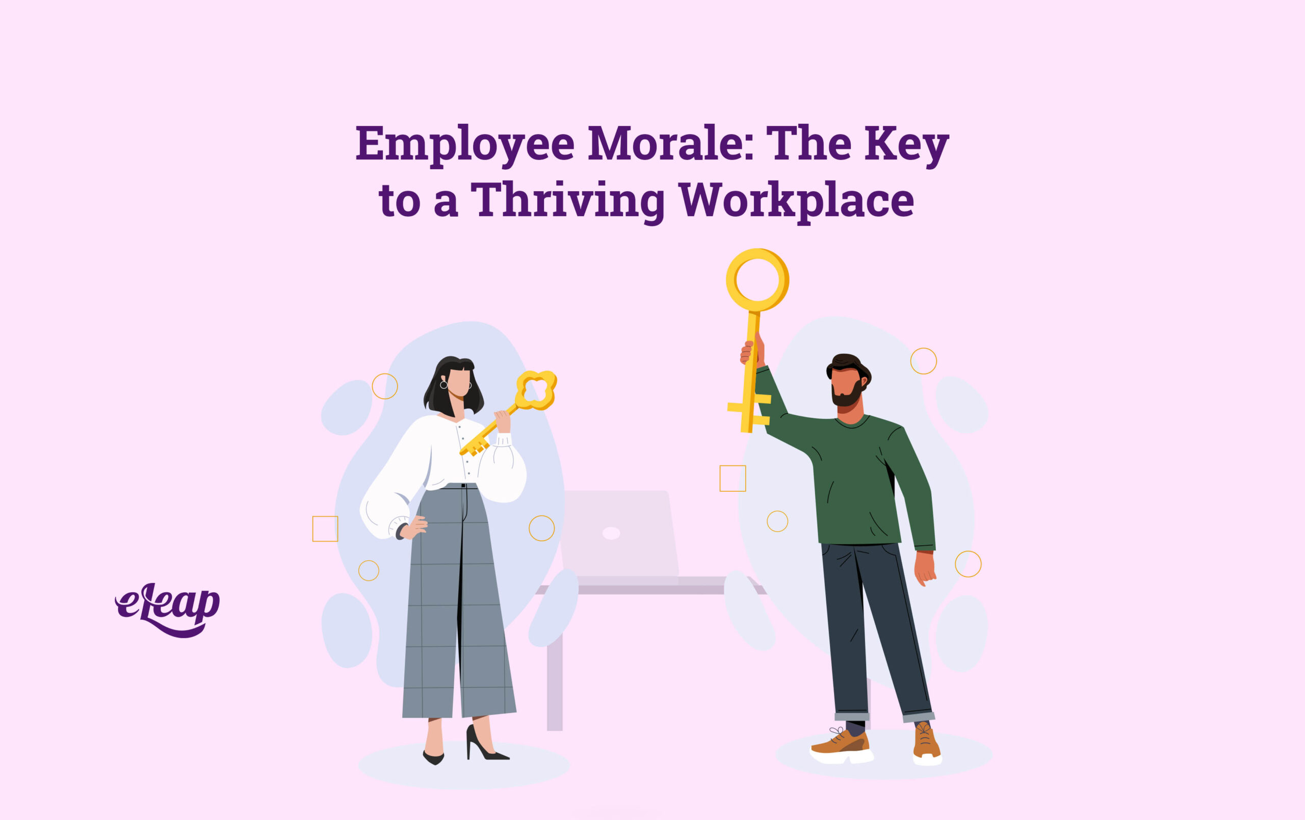 Employee Morale: The Key to a Thriving Workplace - eLeaP®