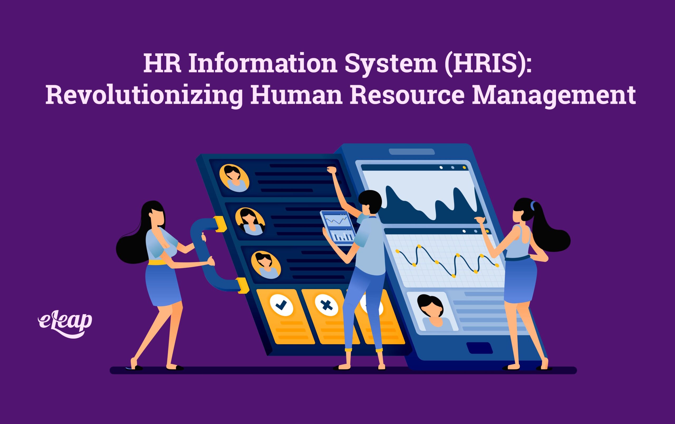 HR Information System (HRIS): Revolutionizing Human Resource Management ... HR Information System (HRIS): Revolutionizing Human Resource Management ...