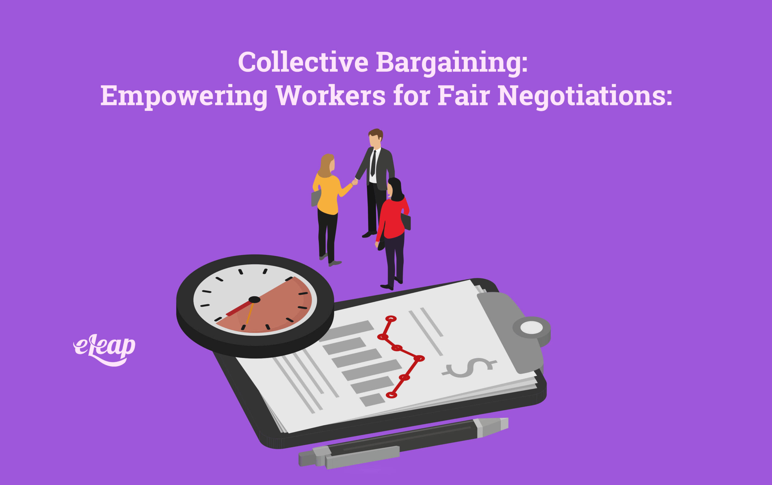 Collective Bargaining: Empowering Workers for Fair Negotiations: - eLeaP®