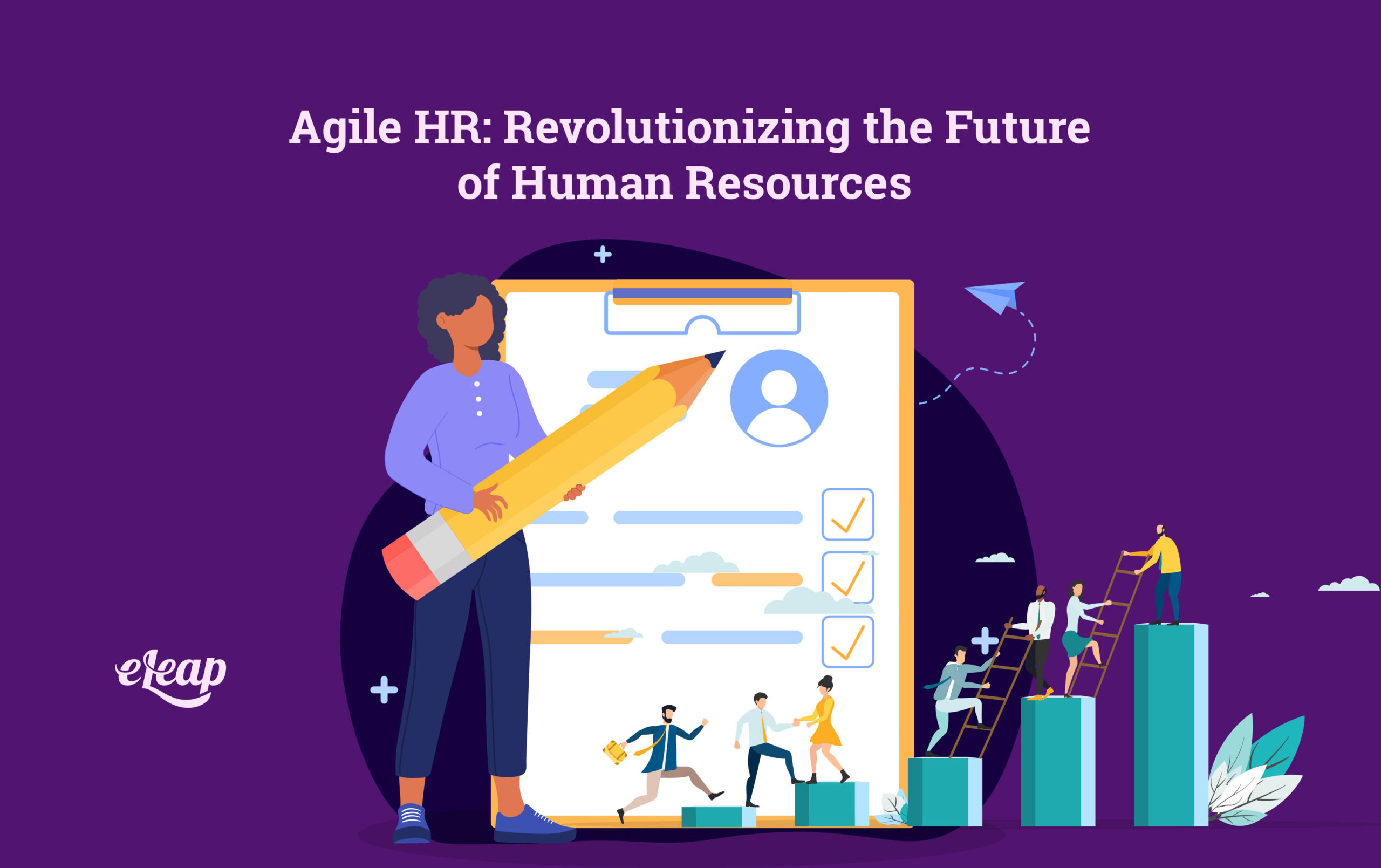 Agile HR: Revolutionizing the Future of Human Resources - eLeaP®