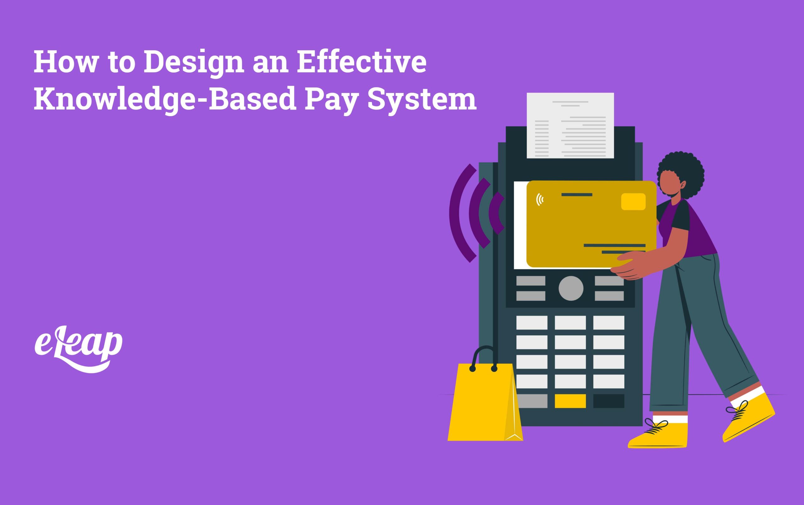 How to Design an Effective Knowledge-Based Pay System - eLeaP®