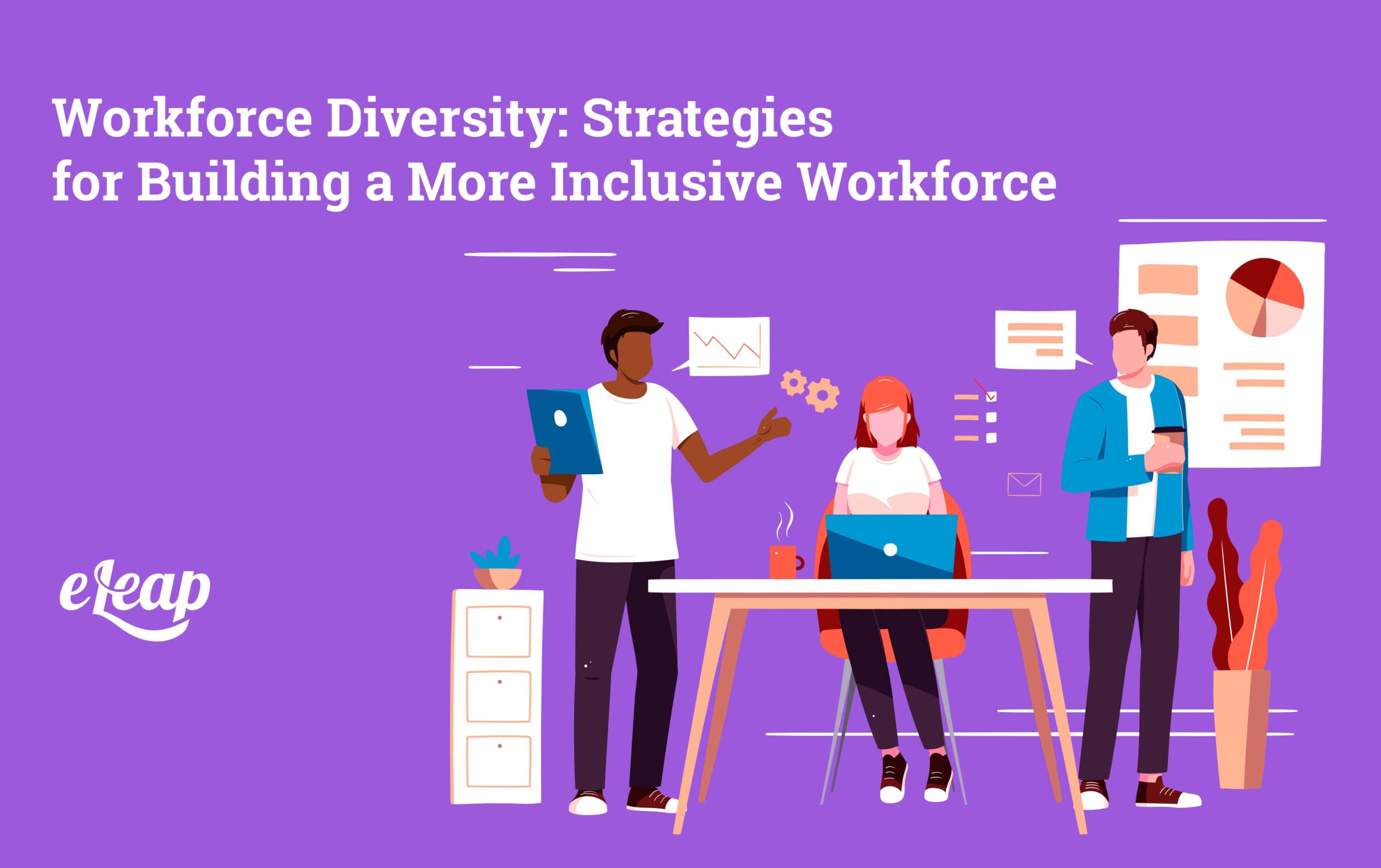 Workforce Diversity: Strategies for Building a More Inclusive Workforce - eLeaP®