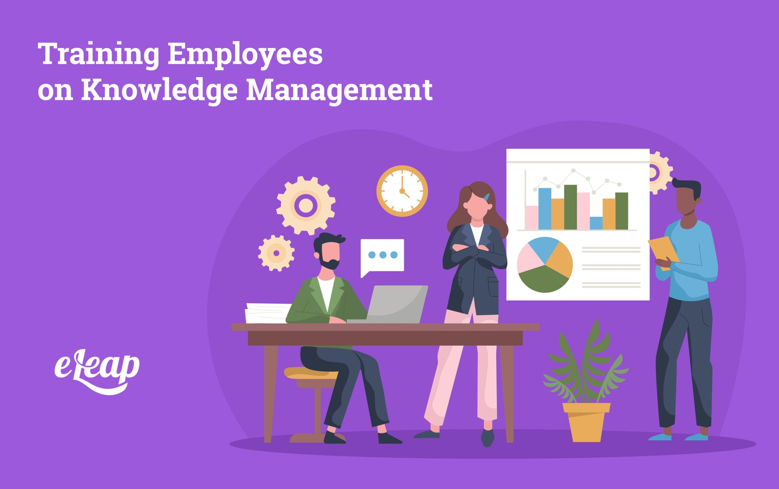Training Employees on Knowledge Management - eLeaP®