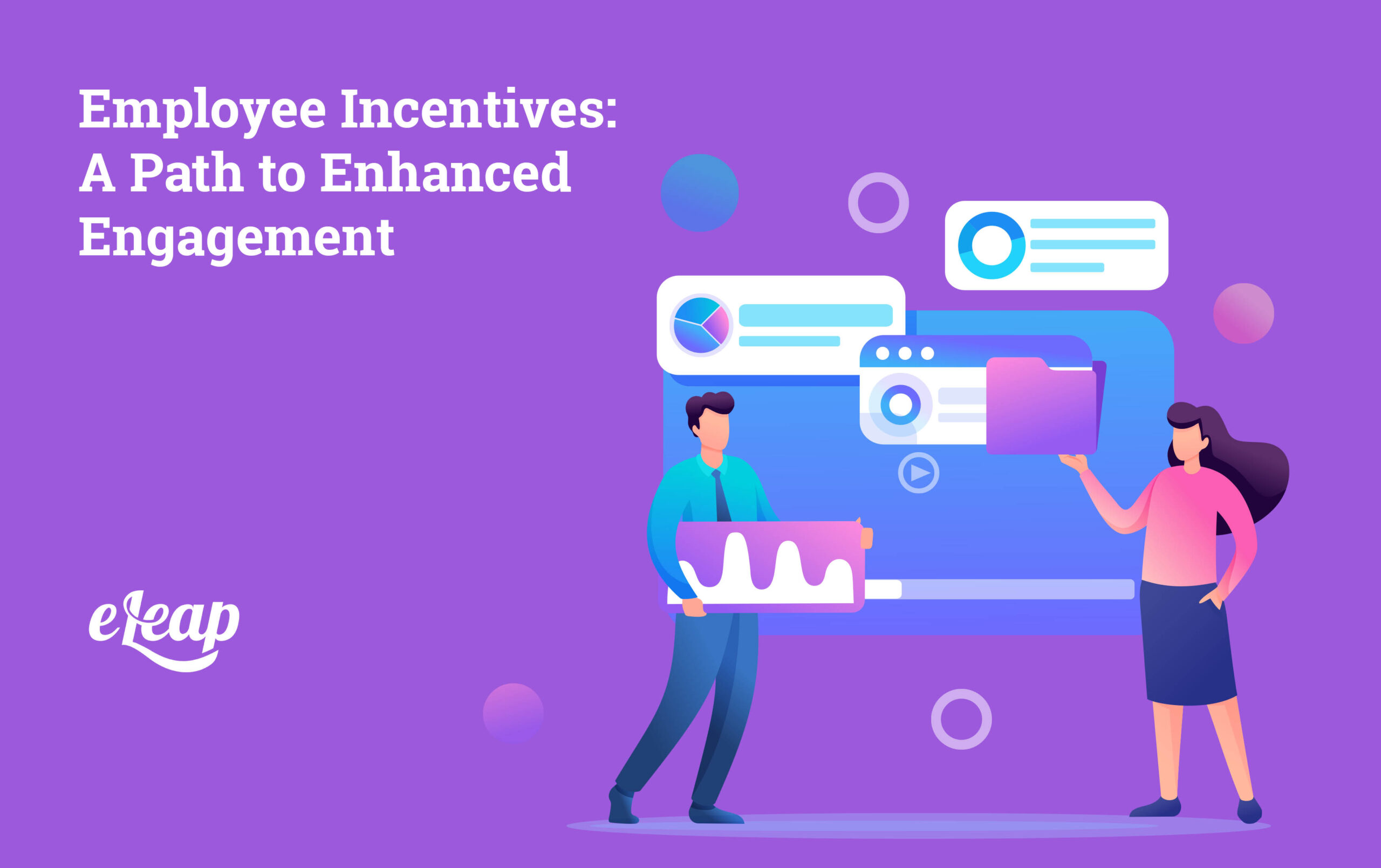 Employee Incentives: A Path to Enhanced Engagement - eLeaP®