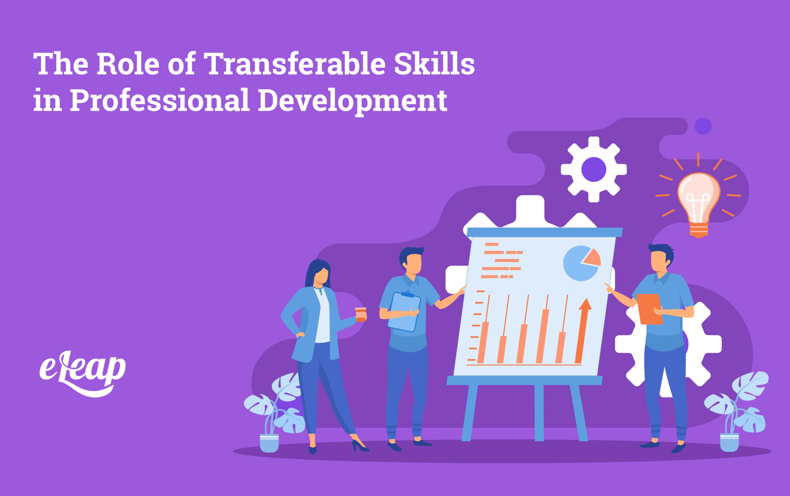 The Role of Transferable Skills in Professional Development - eLeaP