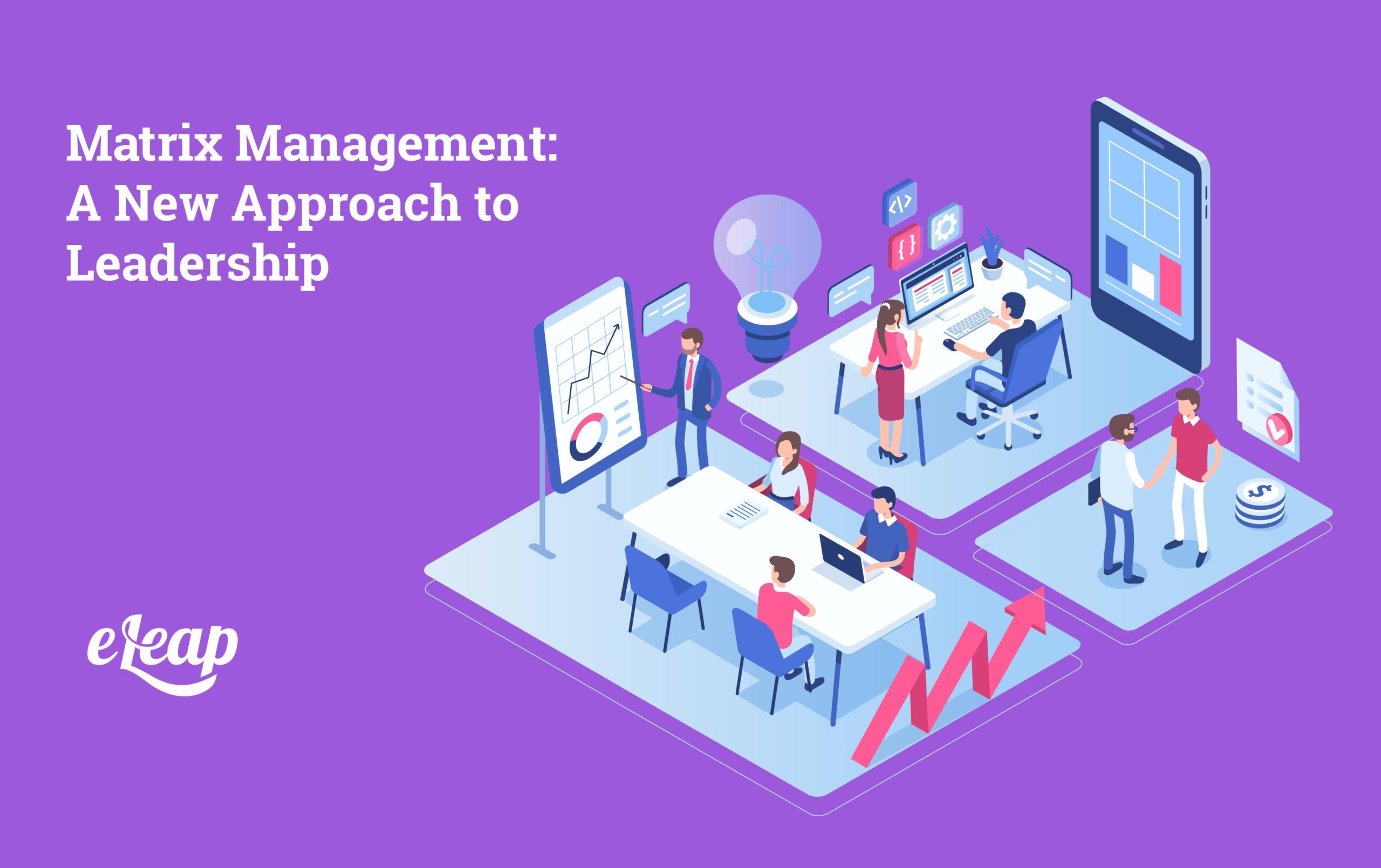 Matrix Management: A New Approach to Leadership - eLeaP®