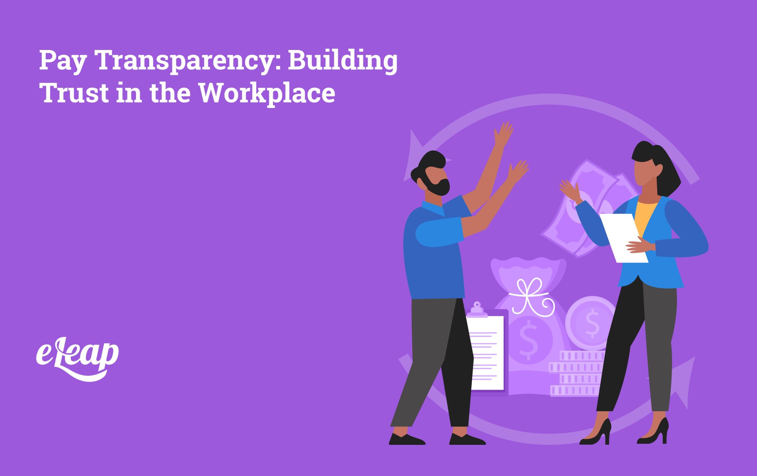 Pay Transparency: Building Trust in the Workplace - eLeaP