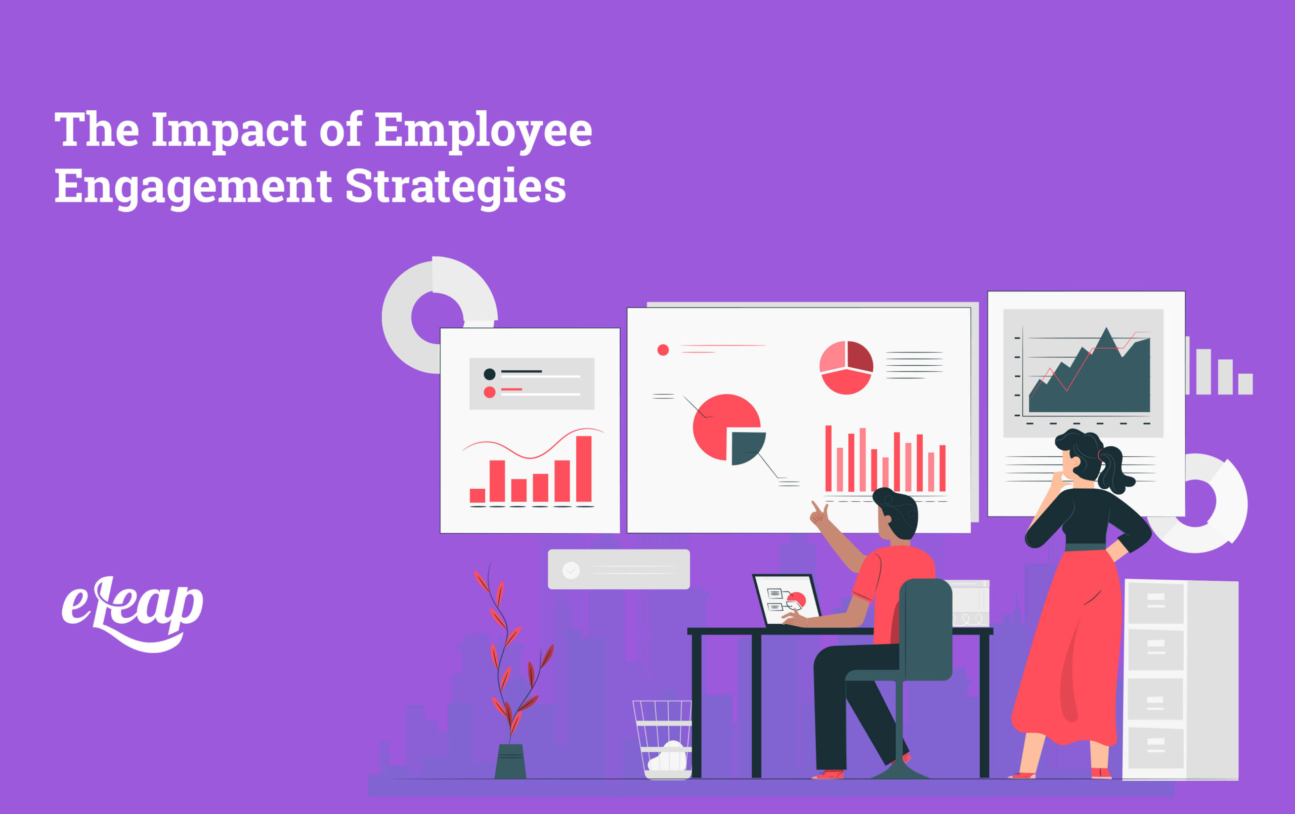 The Impact of Employee Engagement Strategies - eLeaP®