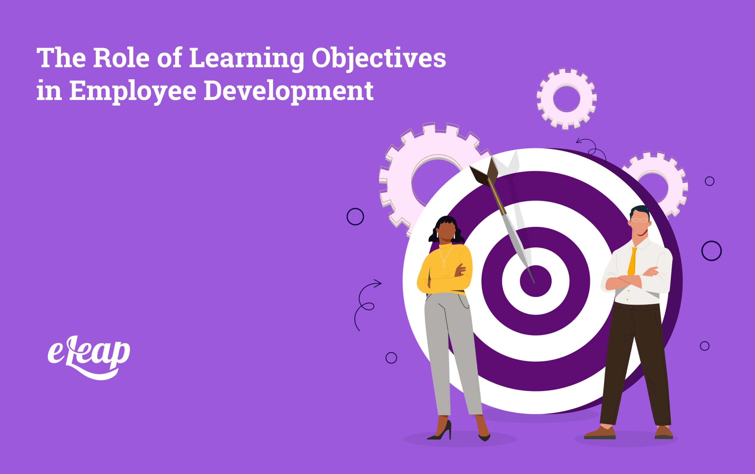 The Role of Learning Objectives in Employee Development - eLeaP®