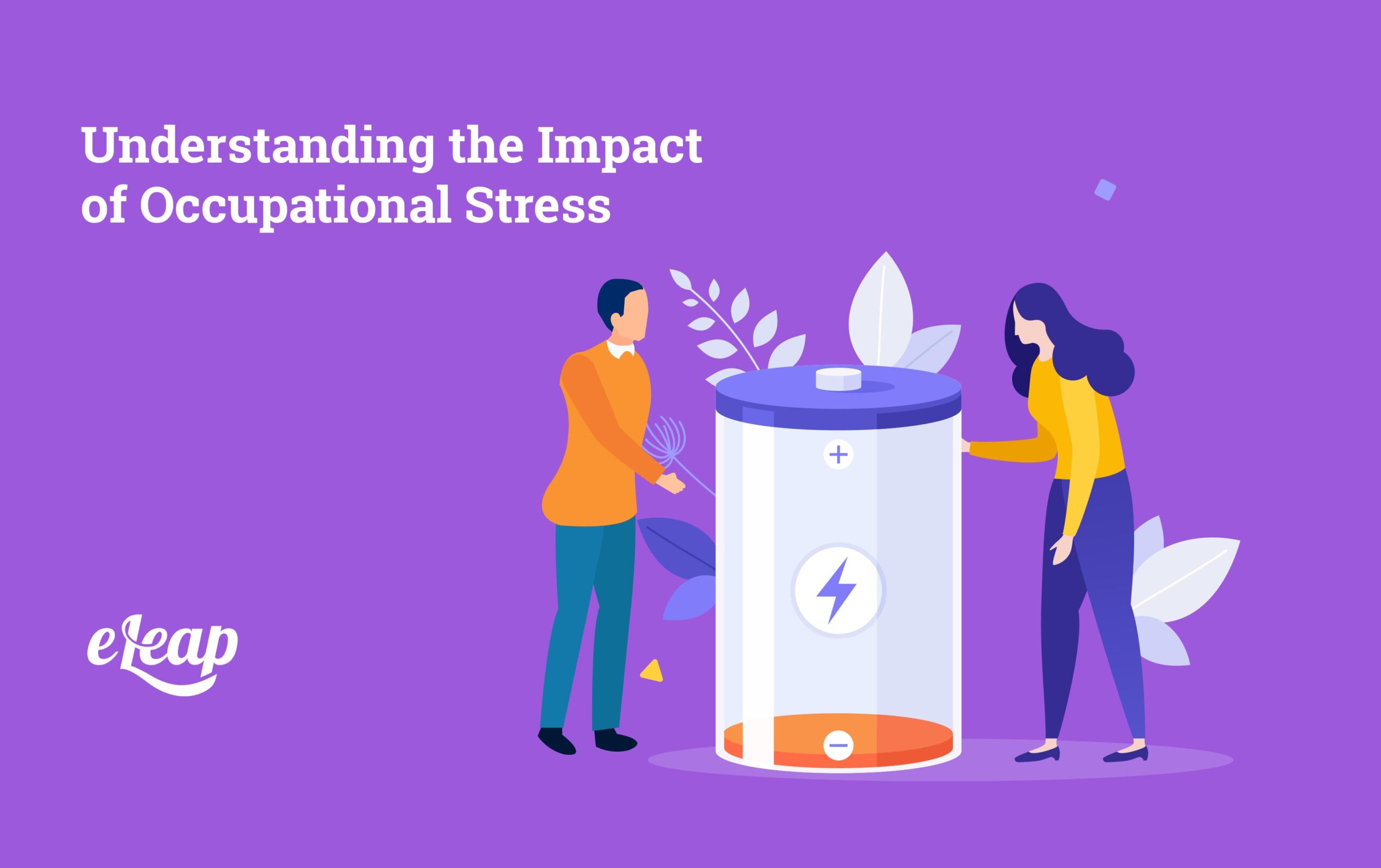 Understanding the Impact of Occupational Stress - eLeaP