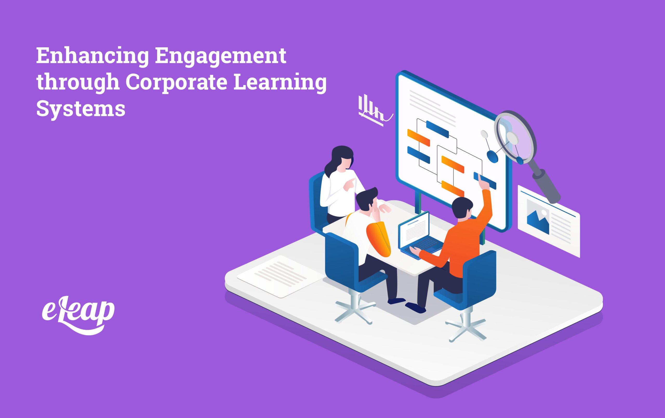 Enhancing Engagement through Corporate Learning Systems - eLeaP