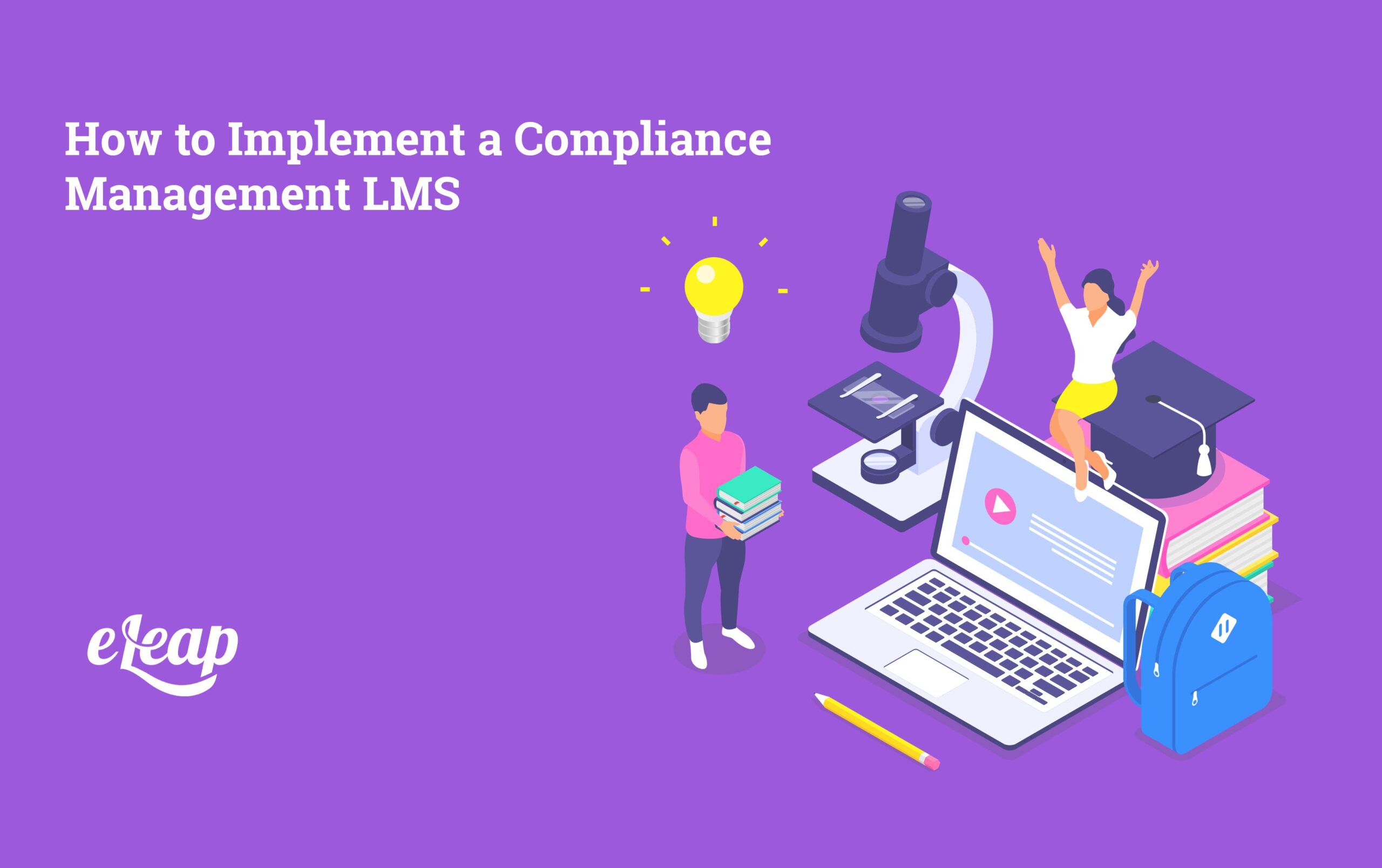 How to Implement a Compliance Management LMS - eLeaP®