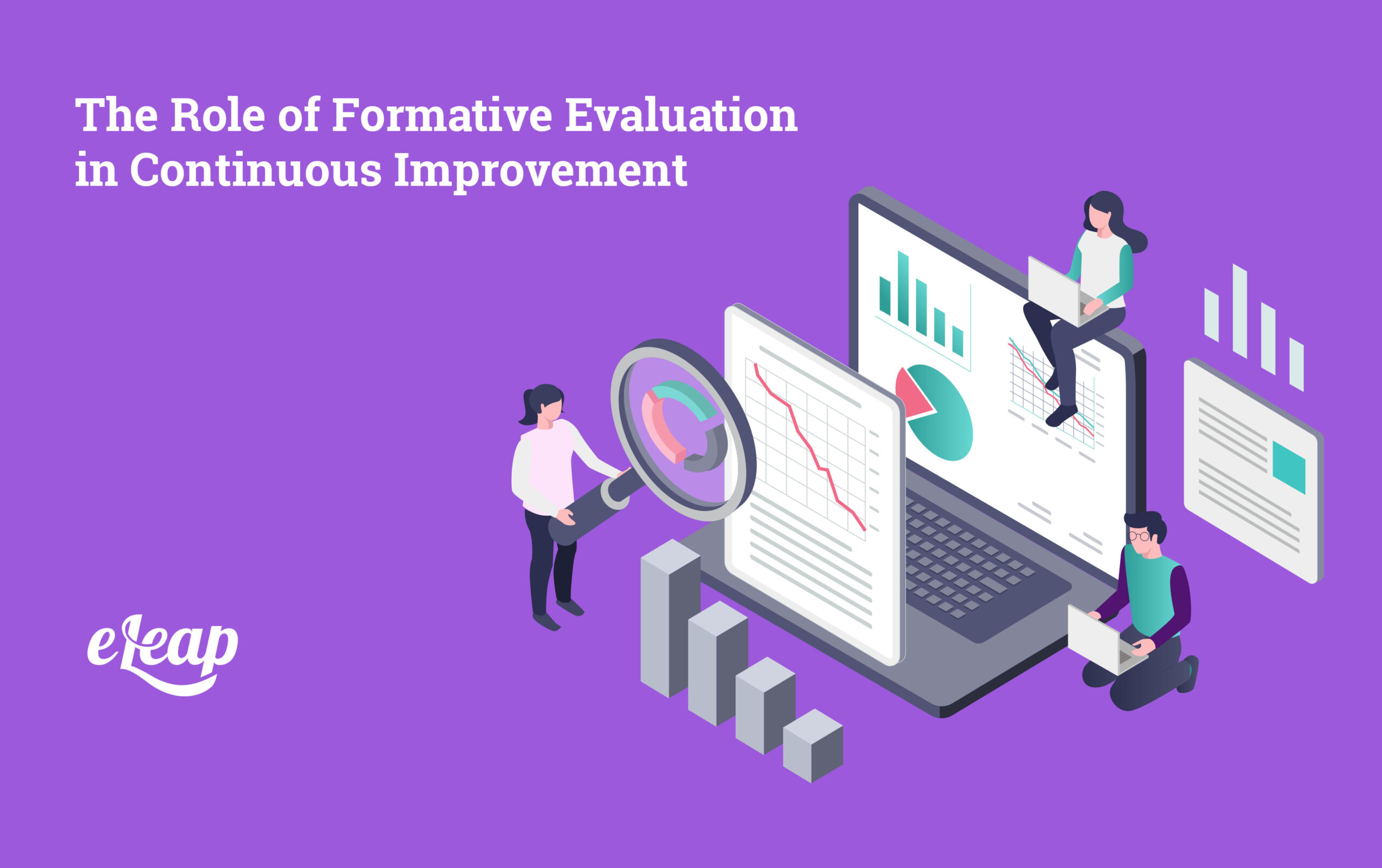 The Role of Formative Evaluation in Continuous Improvement - eLeaP®