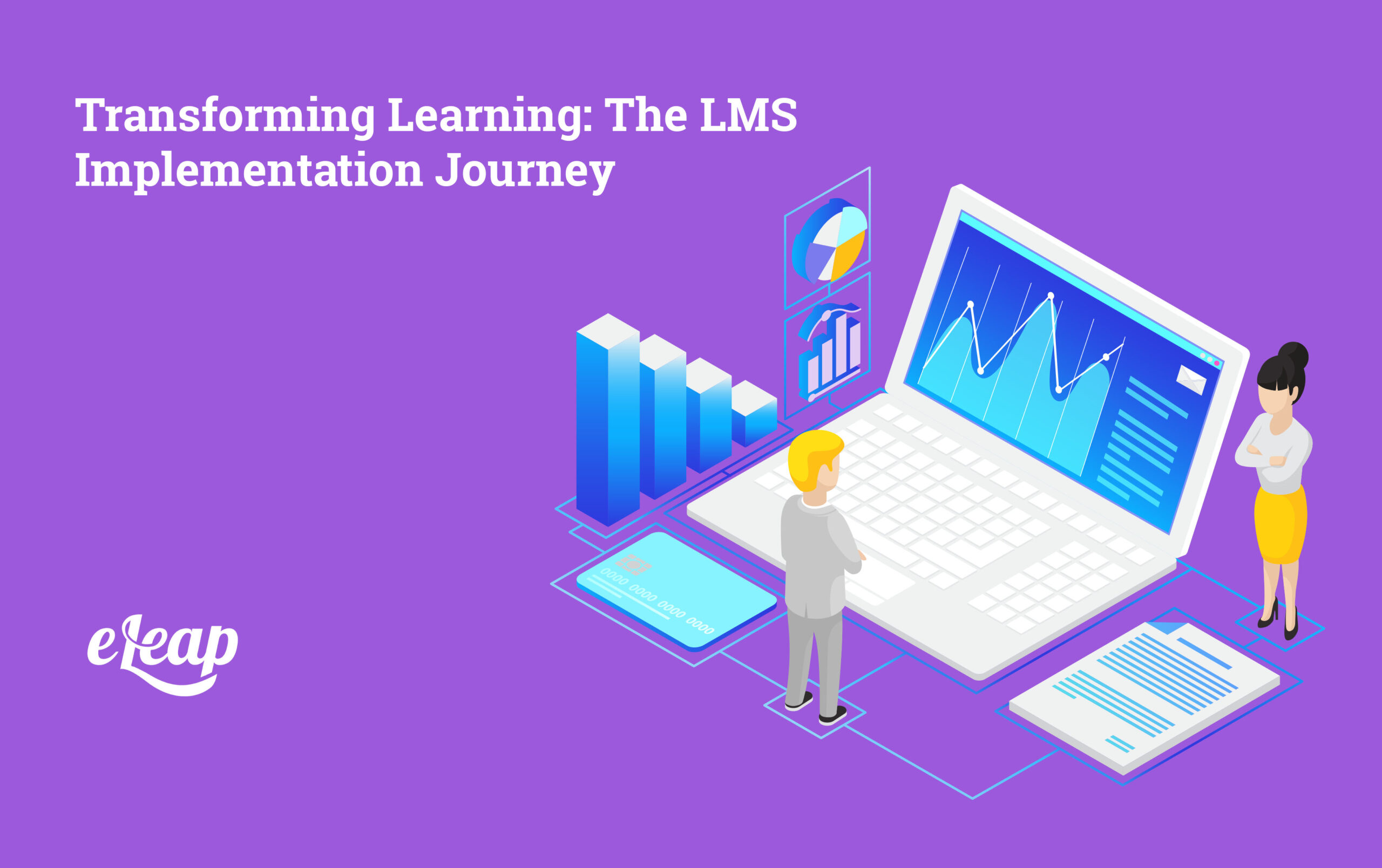 Transforming Learning: The LMS Implementation Journey - eLeaP®