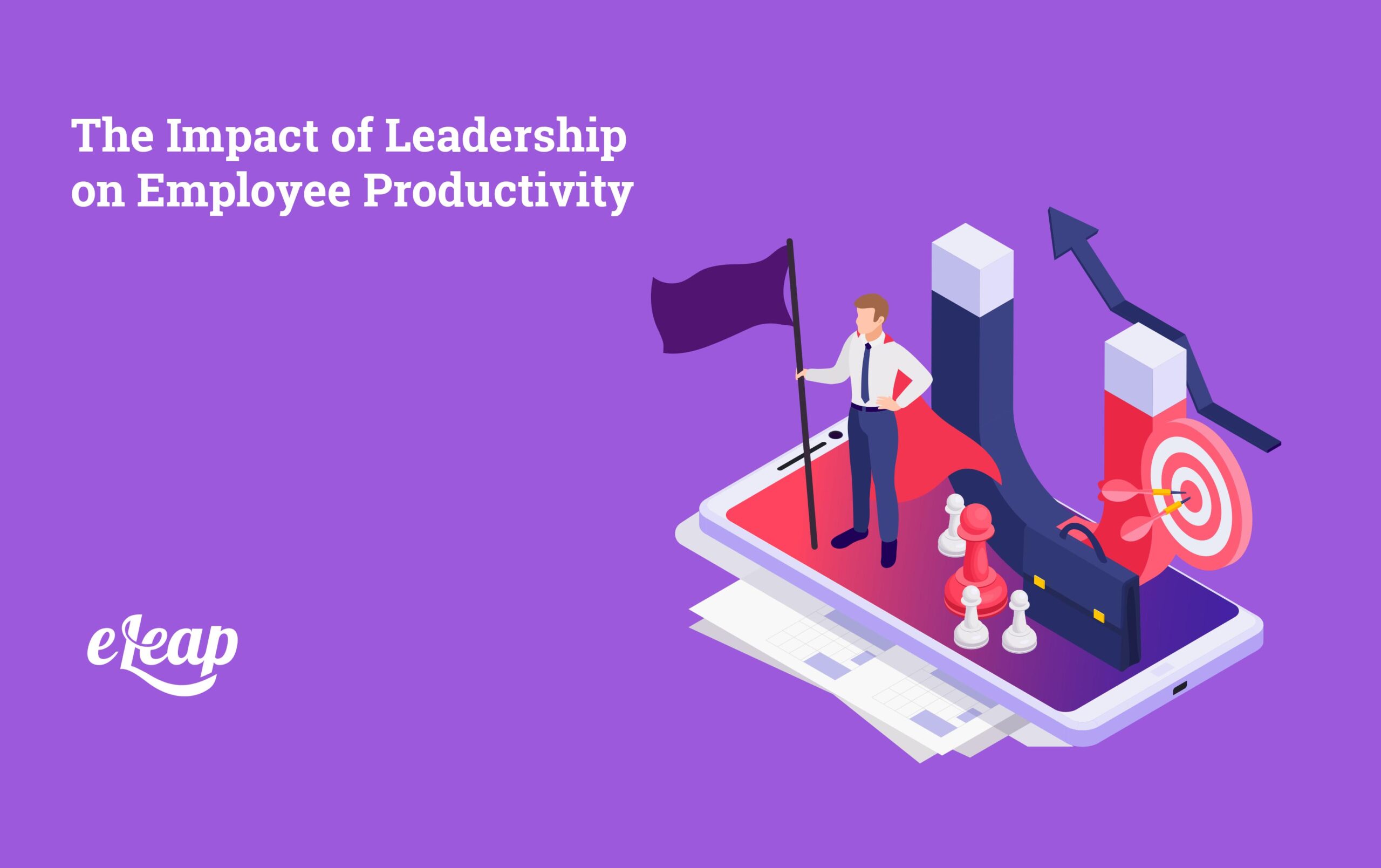 How Leadership Drives Employee Productivity | eLeaP