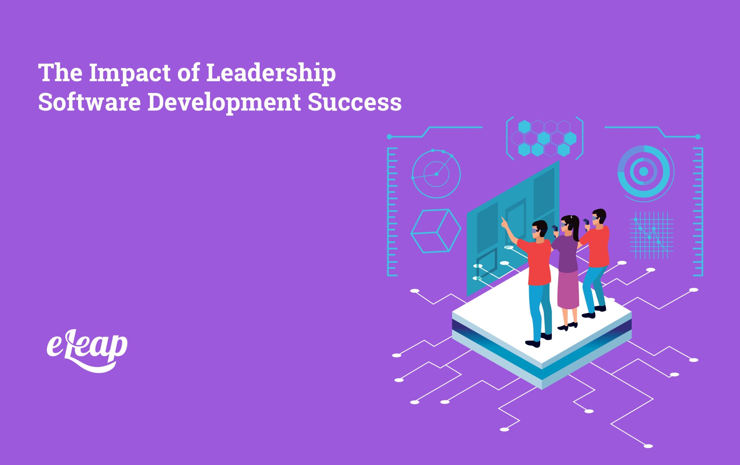 The Impact of Leadership on Software Development Success - eLeaP®