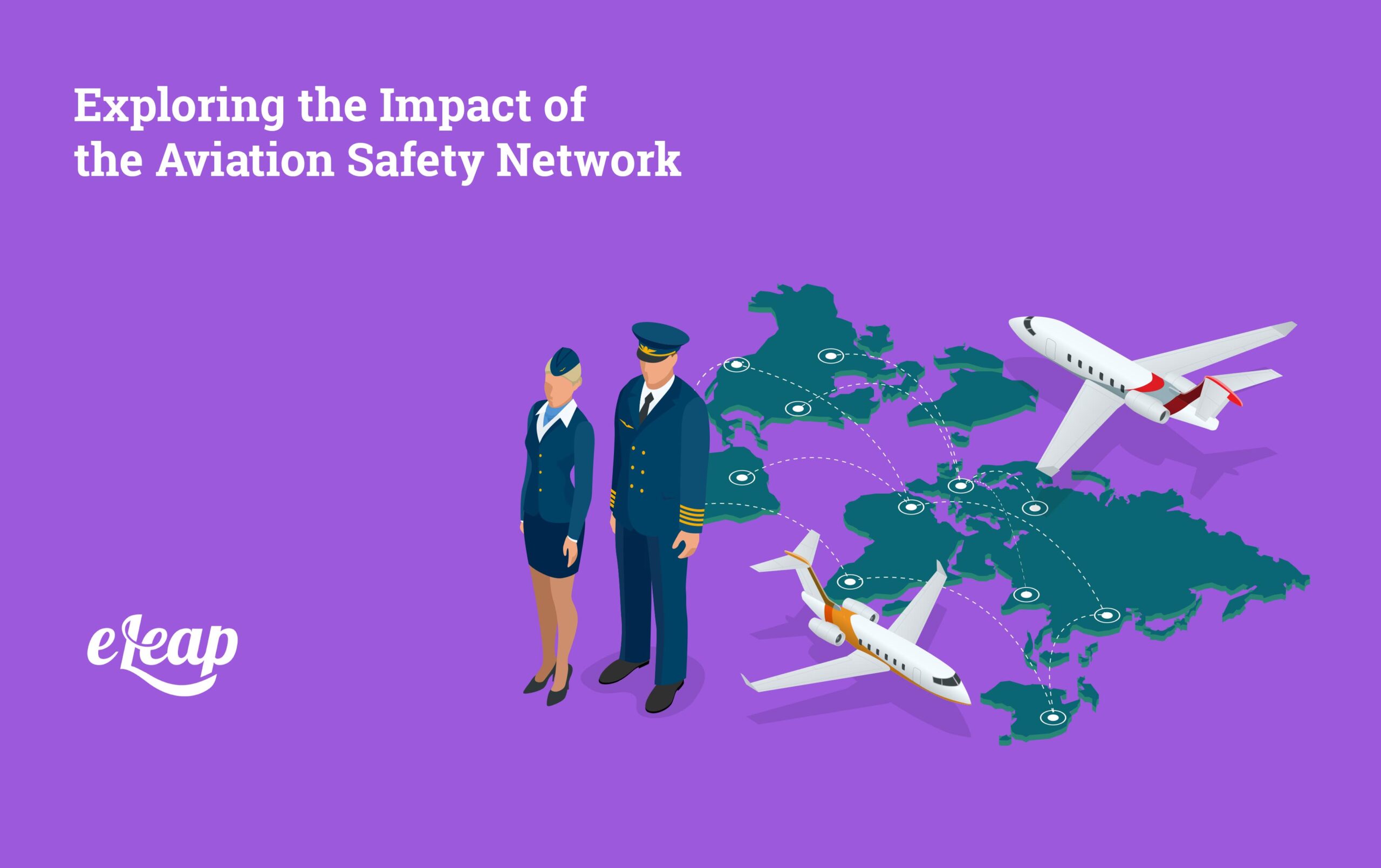 Exploring the Impact of the Aviation Safety Network - eLeaP®