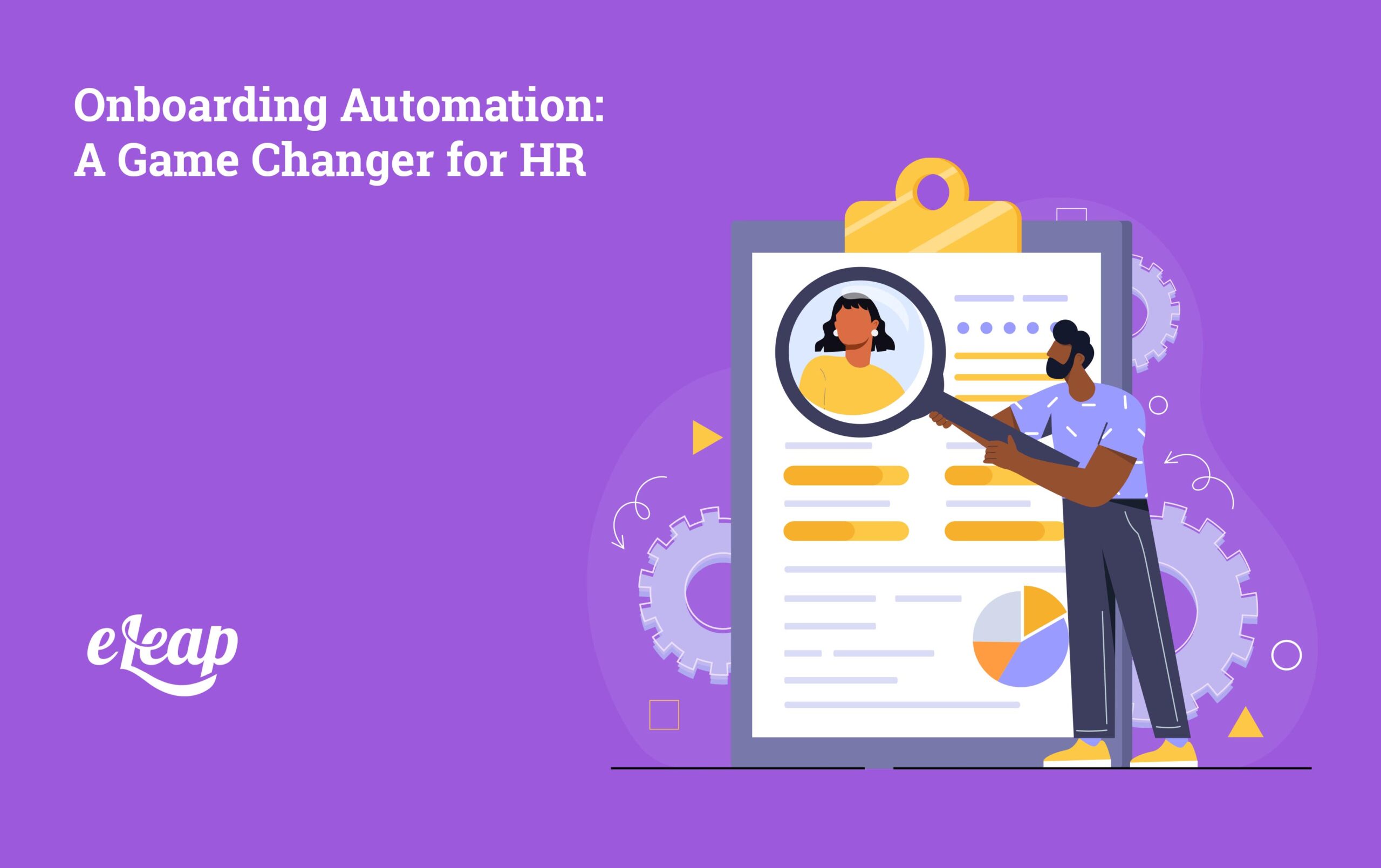 Onboarding Automation: A Game Changer for HR - eLeaP®