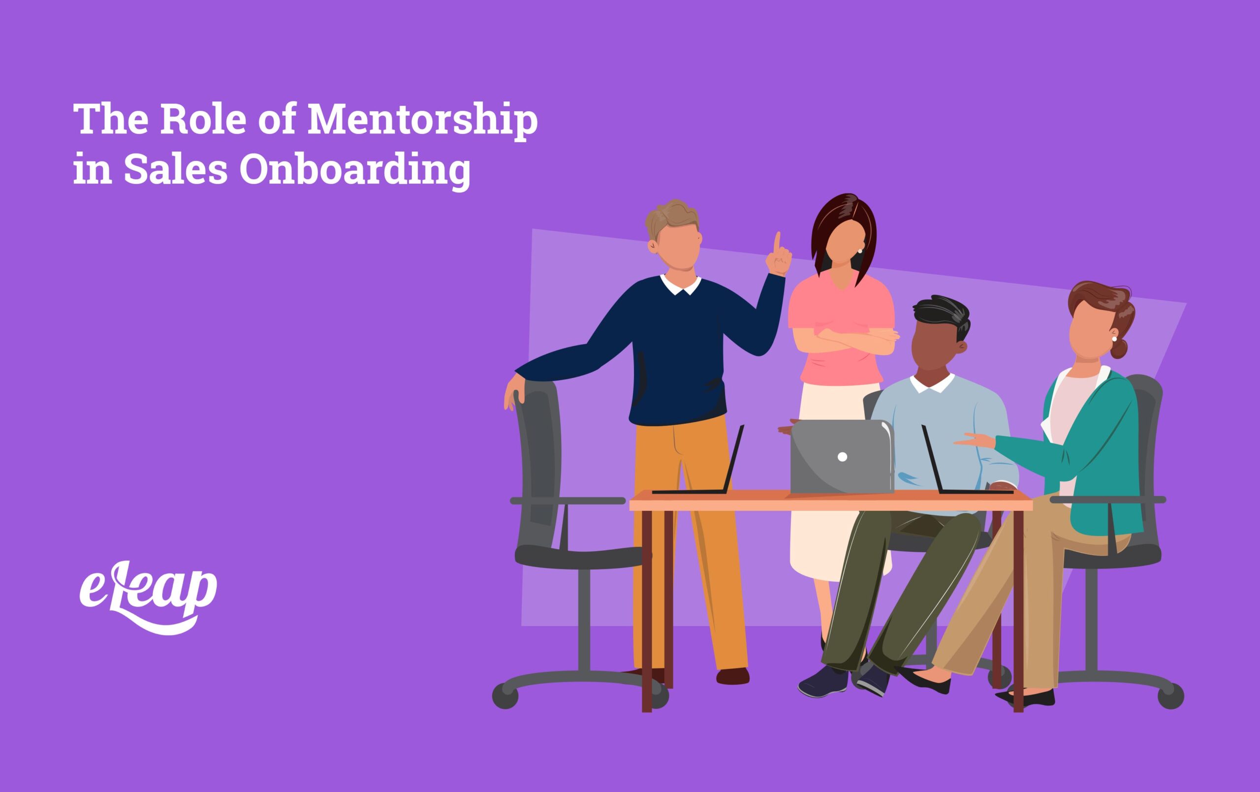 The Role of Mentorship in Sales Onboarding - eLeaP®